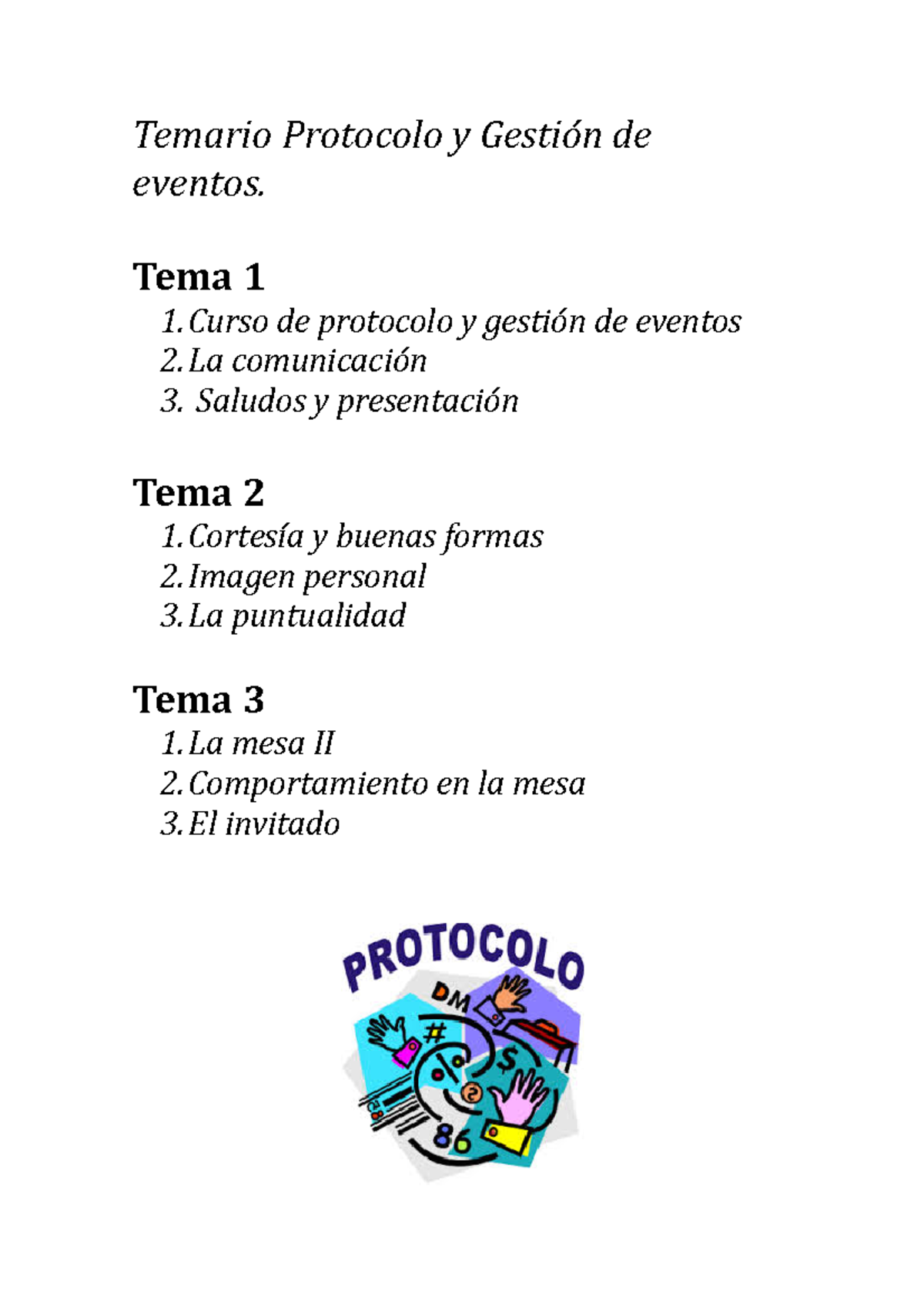 Temario Protocolo y Gestión de eventos - Tema 1 1. Curso de protocolo y gestión de eventos 2. La ...