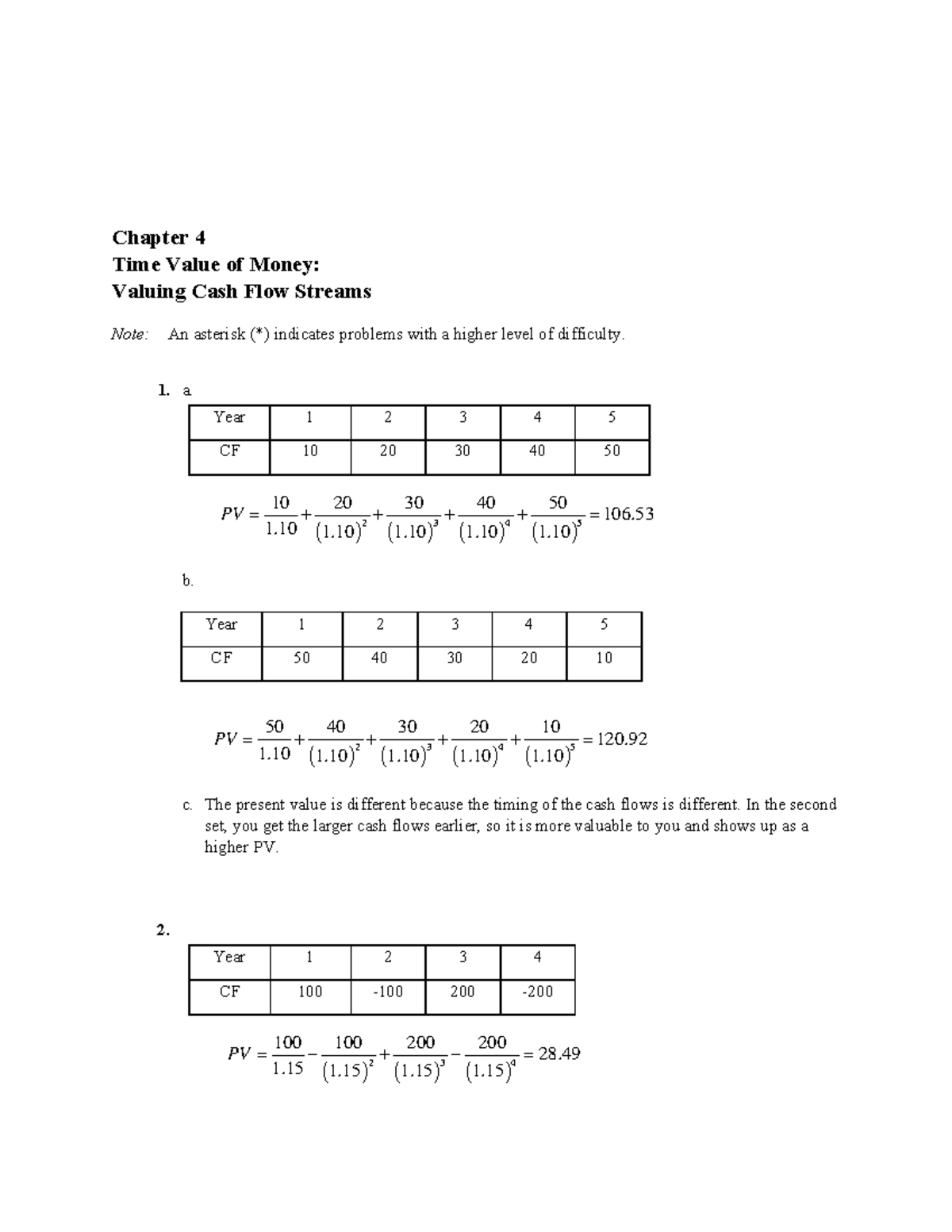 Chapter 4 Revison Solutions - Chapter 4 Time Value of Money: Valuing Cash Flow Streams Note: An ...