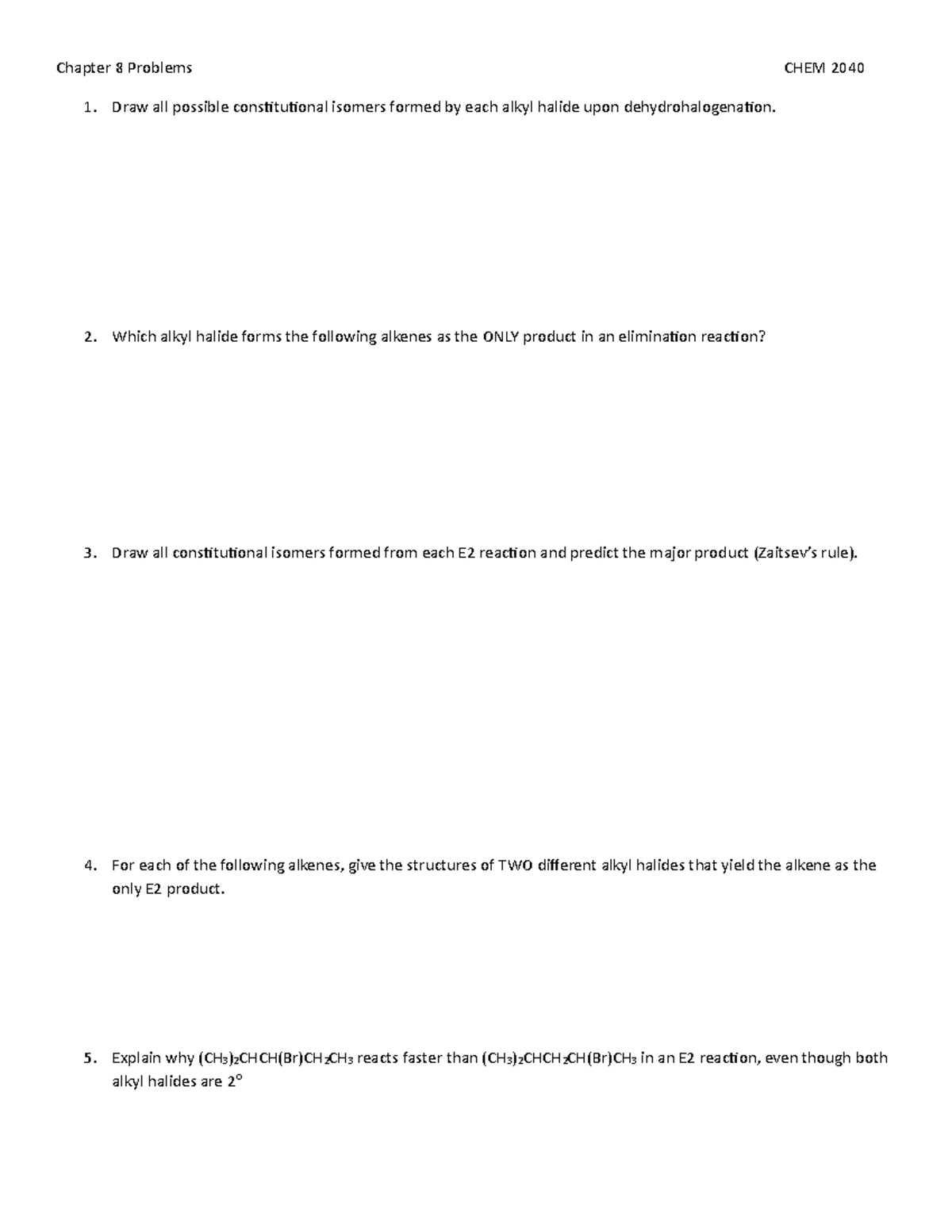 CH8 Problems - tutorial work - Chapter 8 Problems CHEM 2040 Draw all ...