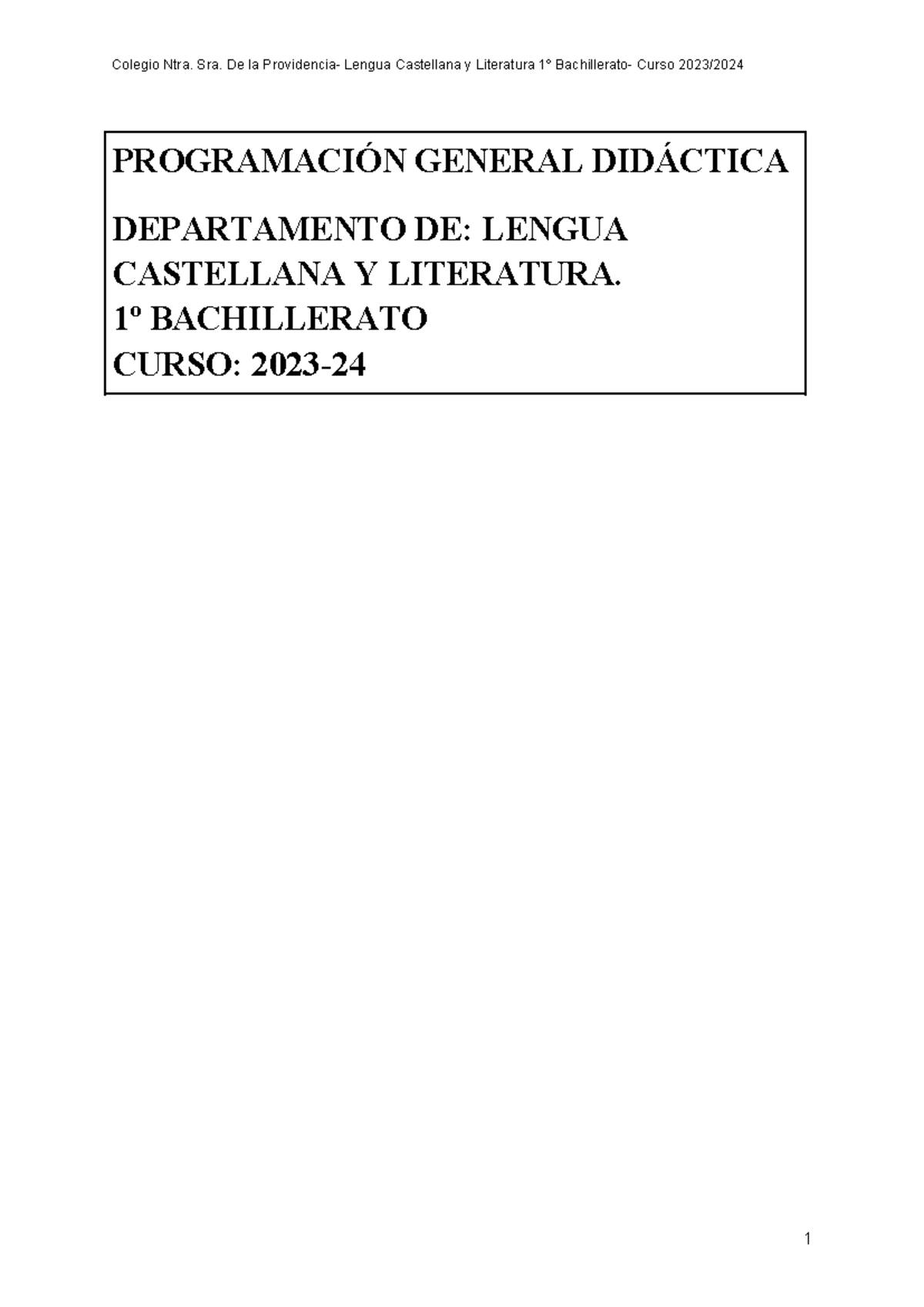 Lengua Castellana y Literatura 1 BACH 2023 2024 - PROGRAMACIÓN GENERAL DIDÁCTICA DEPARTAMENTO DE ...