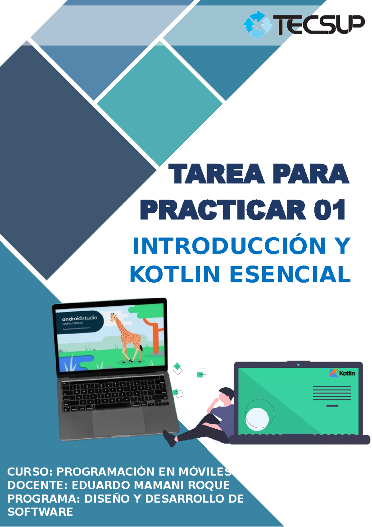 Tarea 01 - PM - TAREA PARA PRACTICAR 01 INTRODUCCIÓN Y KOTLIN ESENCIAL CURSO: PROGRAMACIÓN EN ...