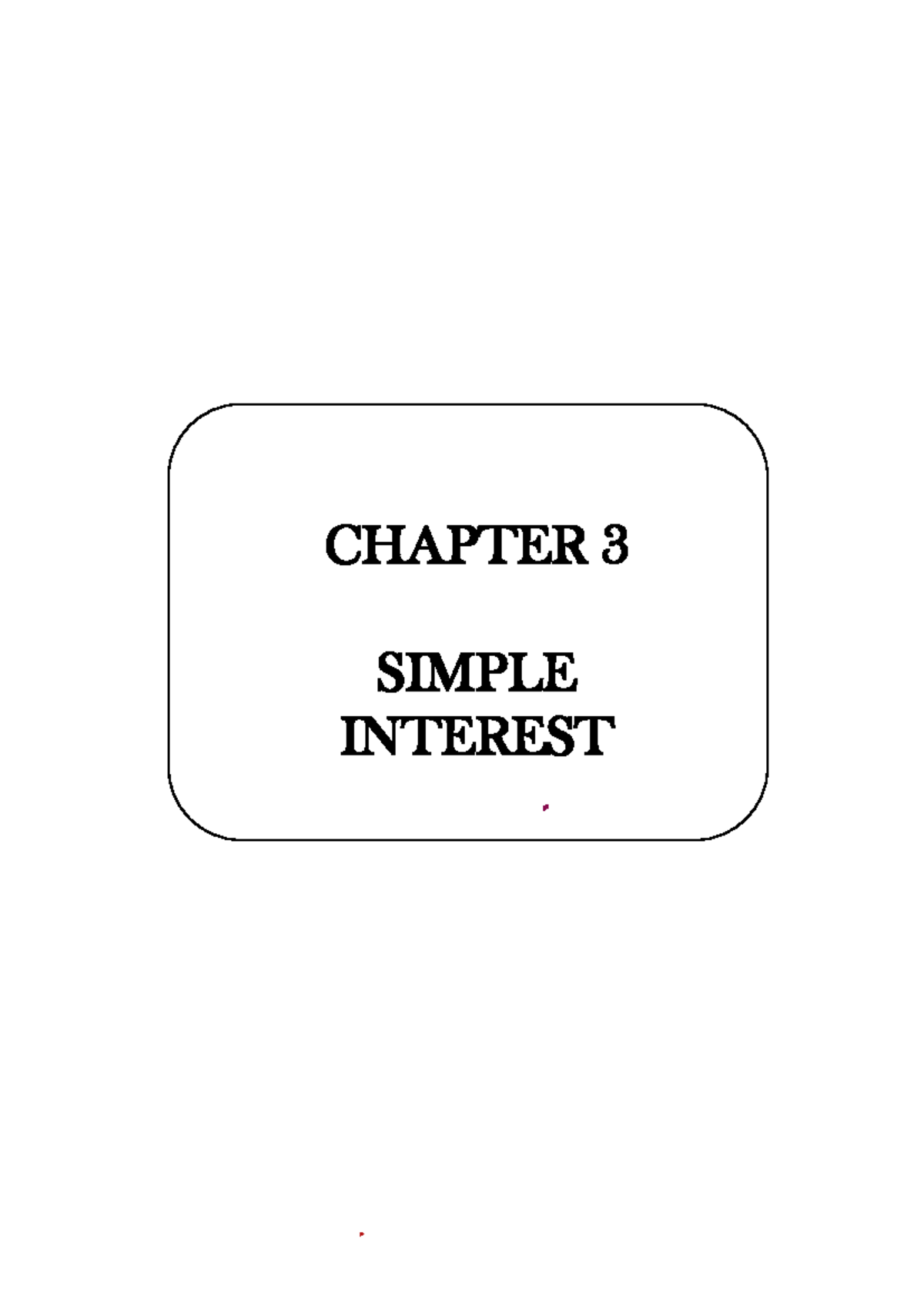 5 Chapter 3 Student SEPT2020 4 - CHAPTER 3 SIMPLE INTEREST SIMPLE INTEREST 3 .0 Introduction ...
