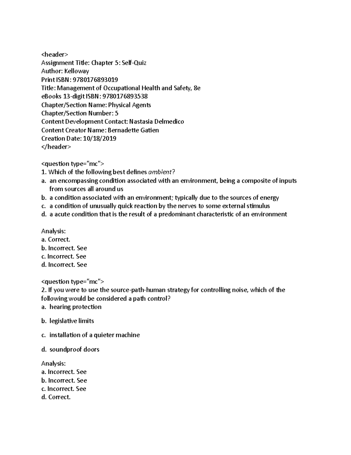Kelloway 8e selfquiz ch05 - Assignment Title: Chapter 5: Self-Quiz Author: Kelloway Print ISBN ...