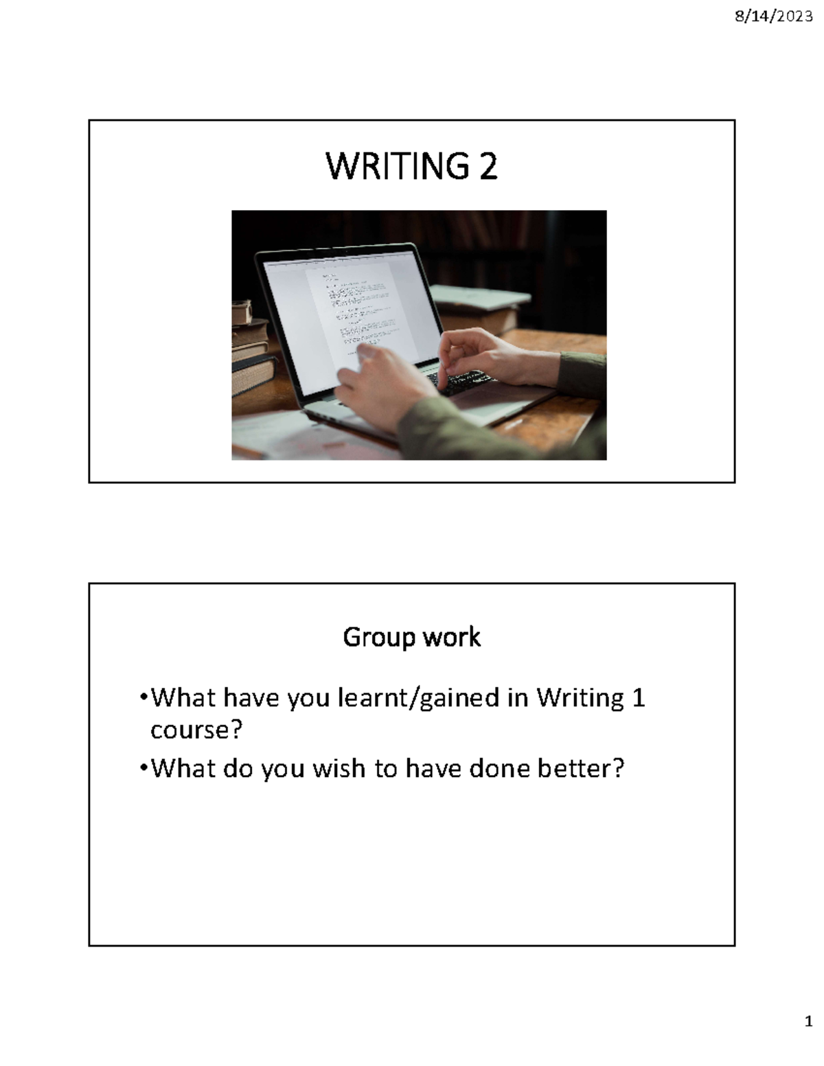 Unit 1 - hbjknkljlhvv - WRITING 2 Group work • What have you learnt ...