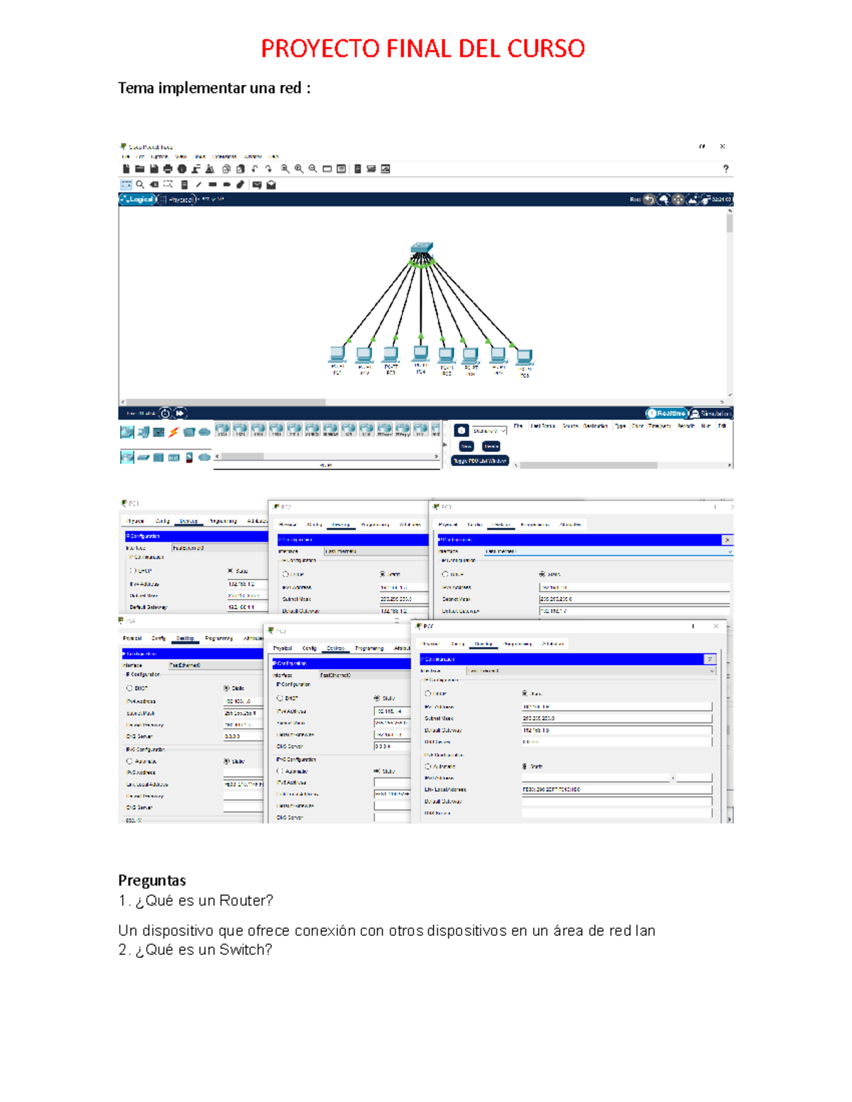 Proyecto Final DEL Curso - PROYECTO FINAL DEL CURSO Tema implementar una red : Preguntas ¿Qué es ...