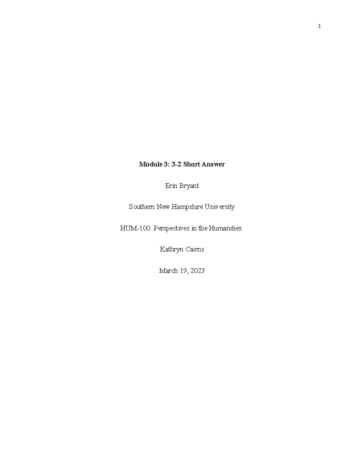 HUM100 3-2 Short Answer - Module 3: 3-2 Short Answer Erin Bryant ...