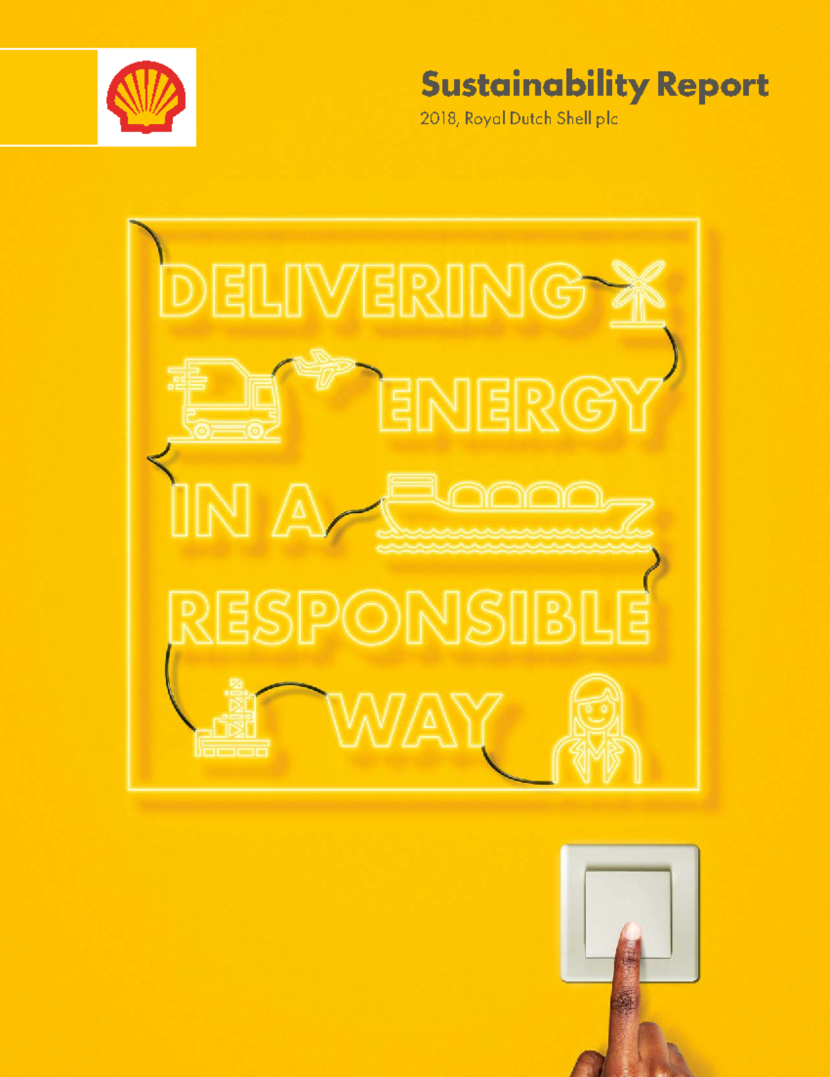 Shell sustainability report 2018 - Sustainability Report 2018, Royal ...