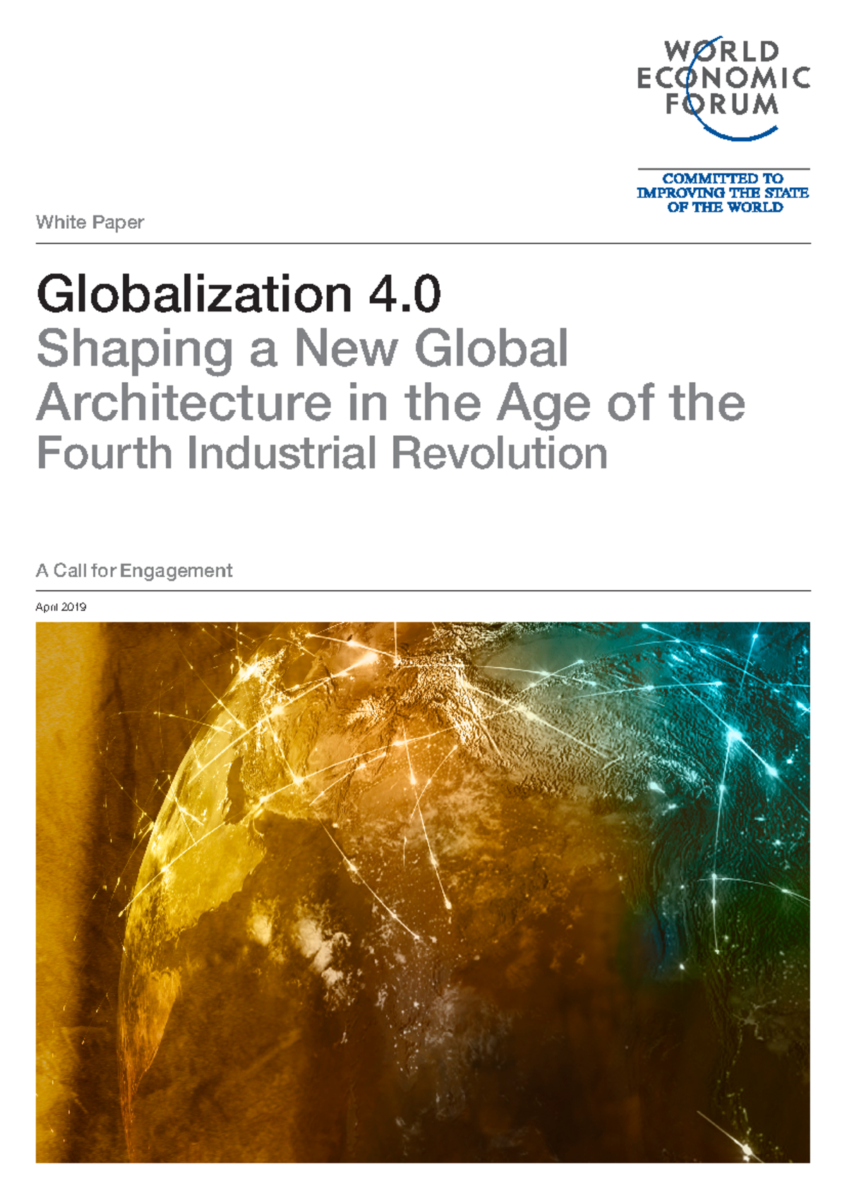 WEF Globalization 4.0 2019 - April 2019 Globalization 4. Shaping a New ...