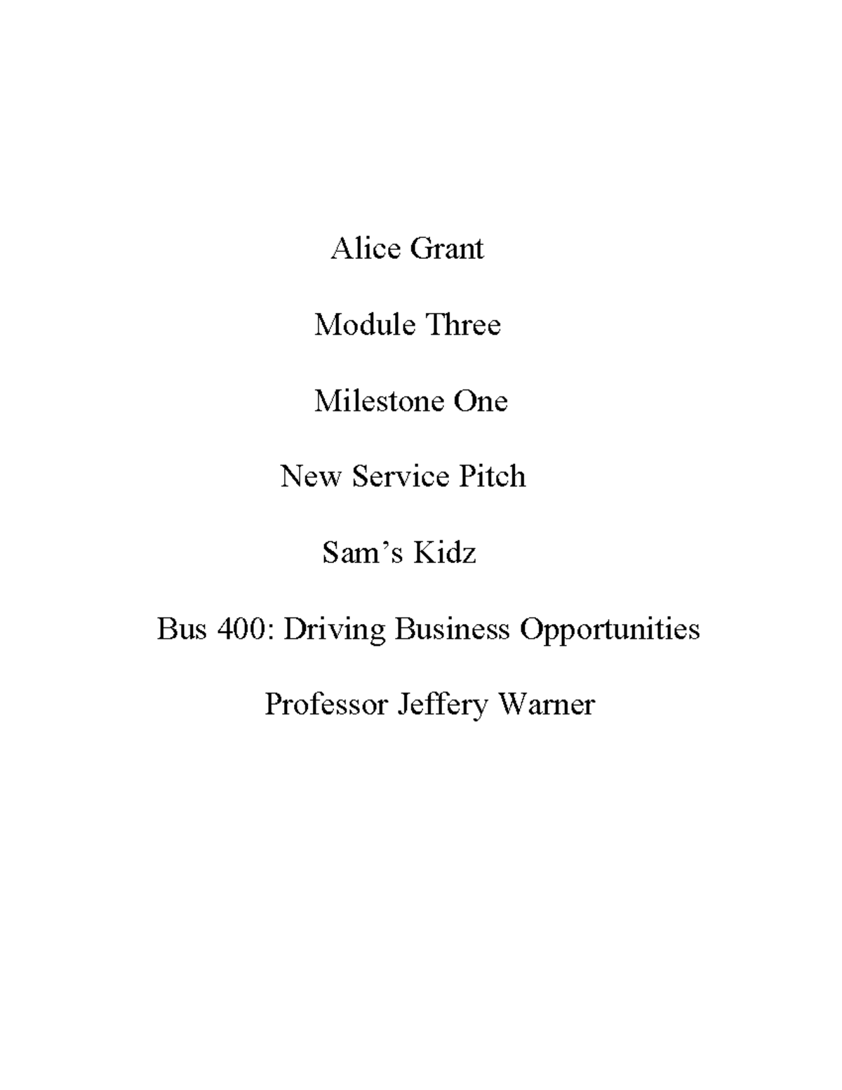 BUS 400 Module 3 Milestone One AG - Alice Grant Module Three Milestone ...