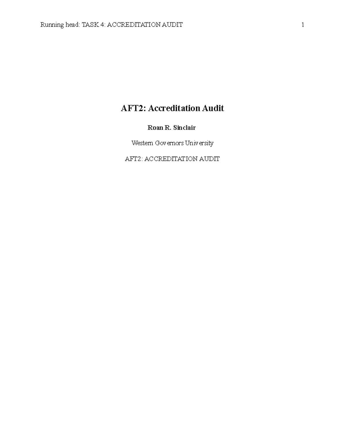 AFT2-Task 4F - Pass - Running head: TASK 4: ACCREDITATION AUDIT 1 AFT2 ...