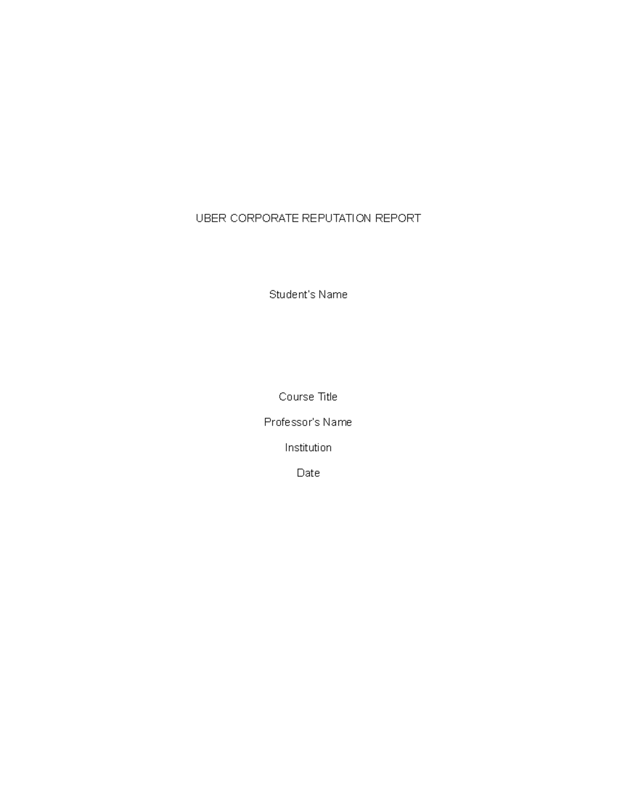 Uber report - UBER CORPORATE REPUTATION REPORT Student’s Name Course ...
