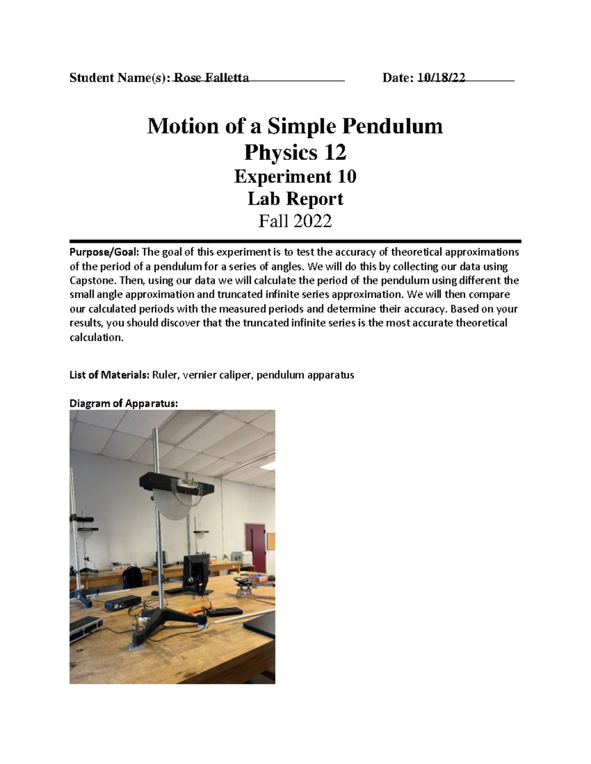 PHY 012 Experiment #10 Lab Report - Student Name(s): Rose Falletta Date: 10/18/ Motion of a ...