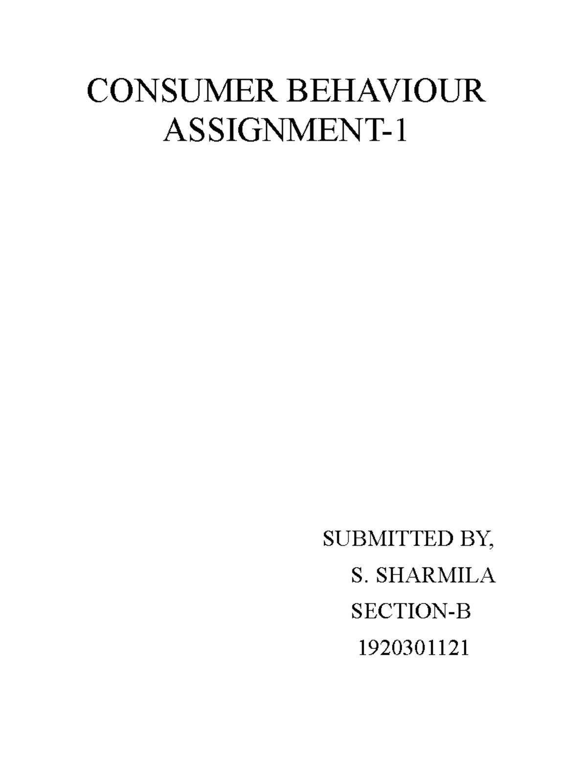 Sharmila Consumer Behaviour Assignment - CONSUMER BEHAVIOUR ASSIGNMENT- SUBMITTED BY, S ...