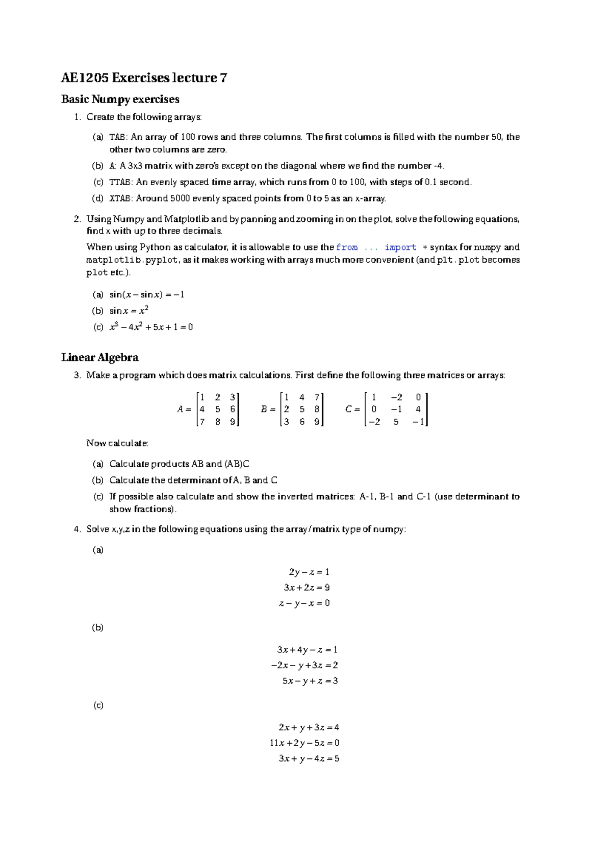 Exercises-lecture 7 - Exercises - AE1205 Exercises lecture 7 Basic Numpy exercises Create the ...