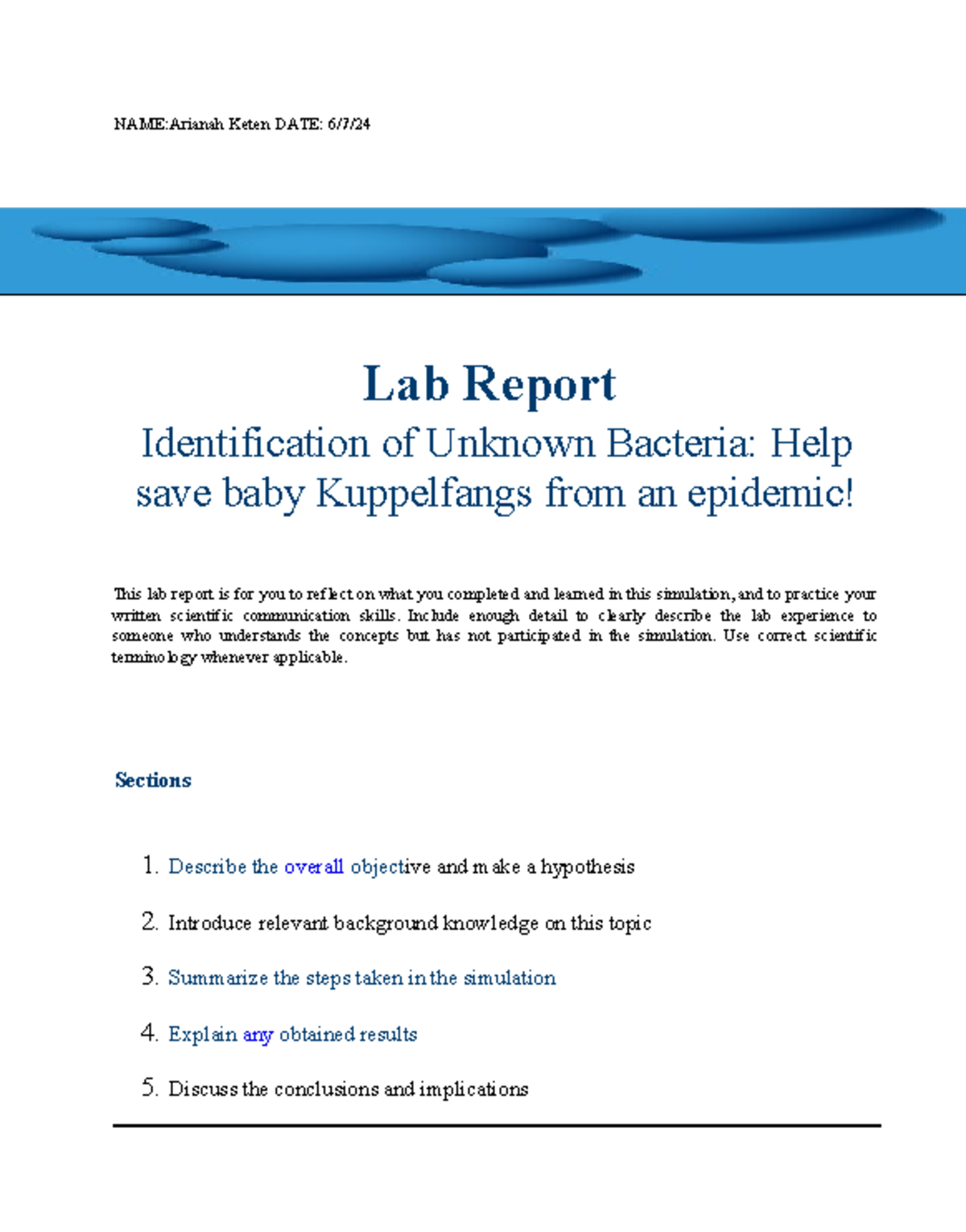 Lab Report Identification of Unknown Bacteria - NAME:Arianah Keten DATE: 6/7/ Lab Report - Studocu