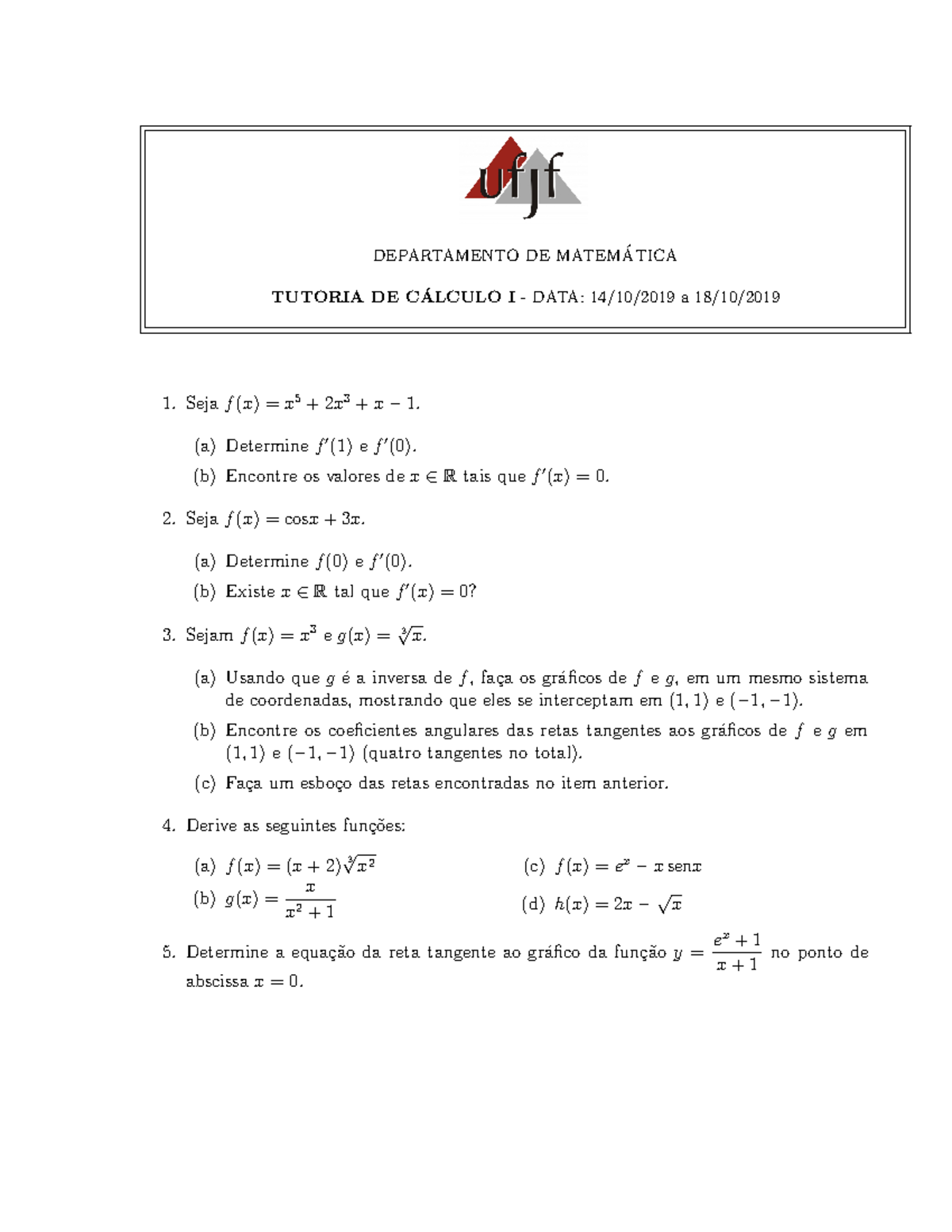 Lista-82 DE EXERCICIOS CALCULLO1 - DEPARTAMENTO DE MATEMATICA ́ TUTORIA ...