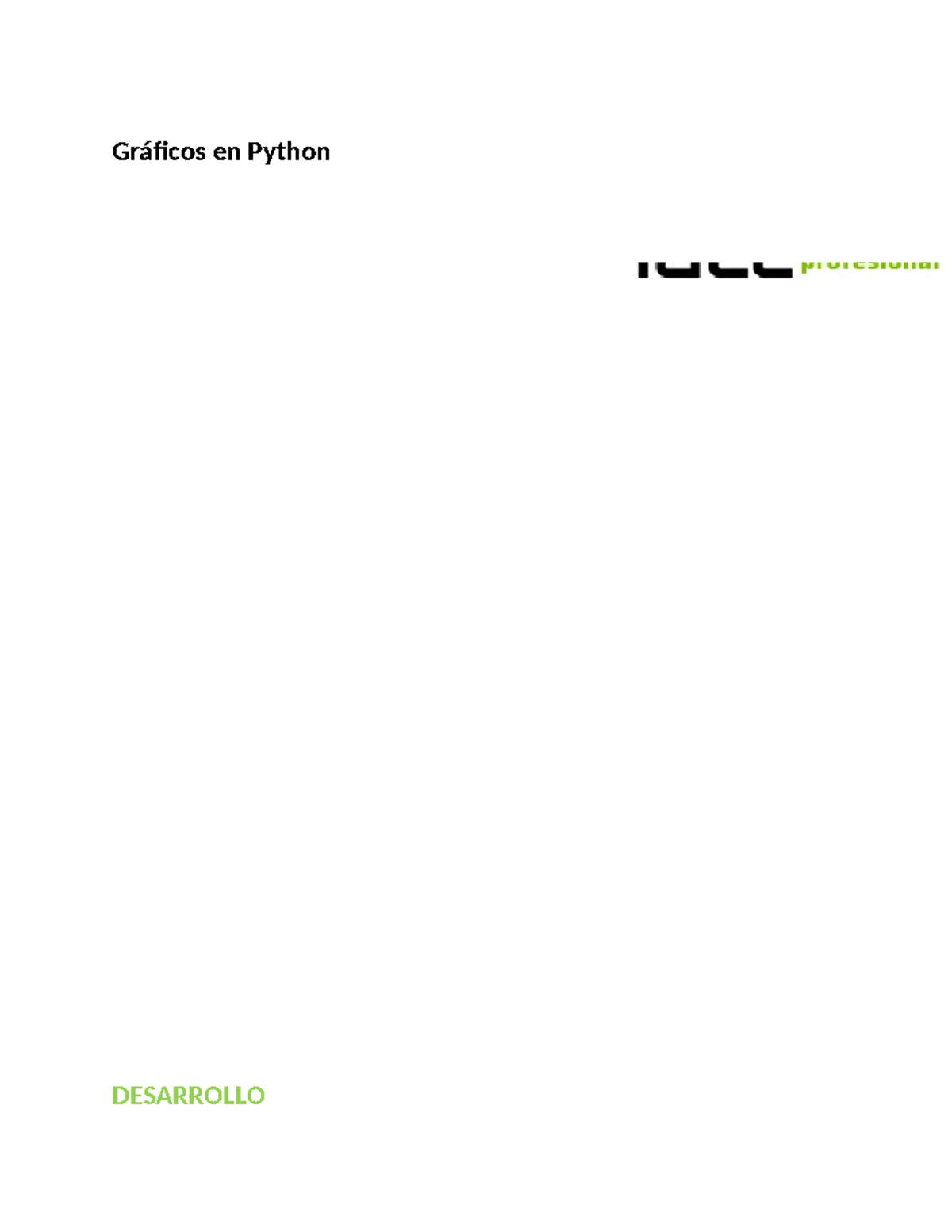 Gustavo Garcia Tareas 7 - Gráficos en Python DESARROLLO 1R Para crear ...