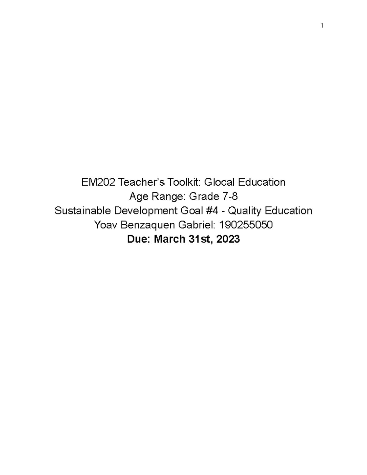 Culminating Assignment - EM202 Teacher’s Toolkit: Glocal Education Age Range: Grade 7 ...