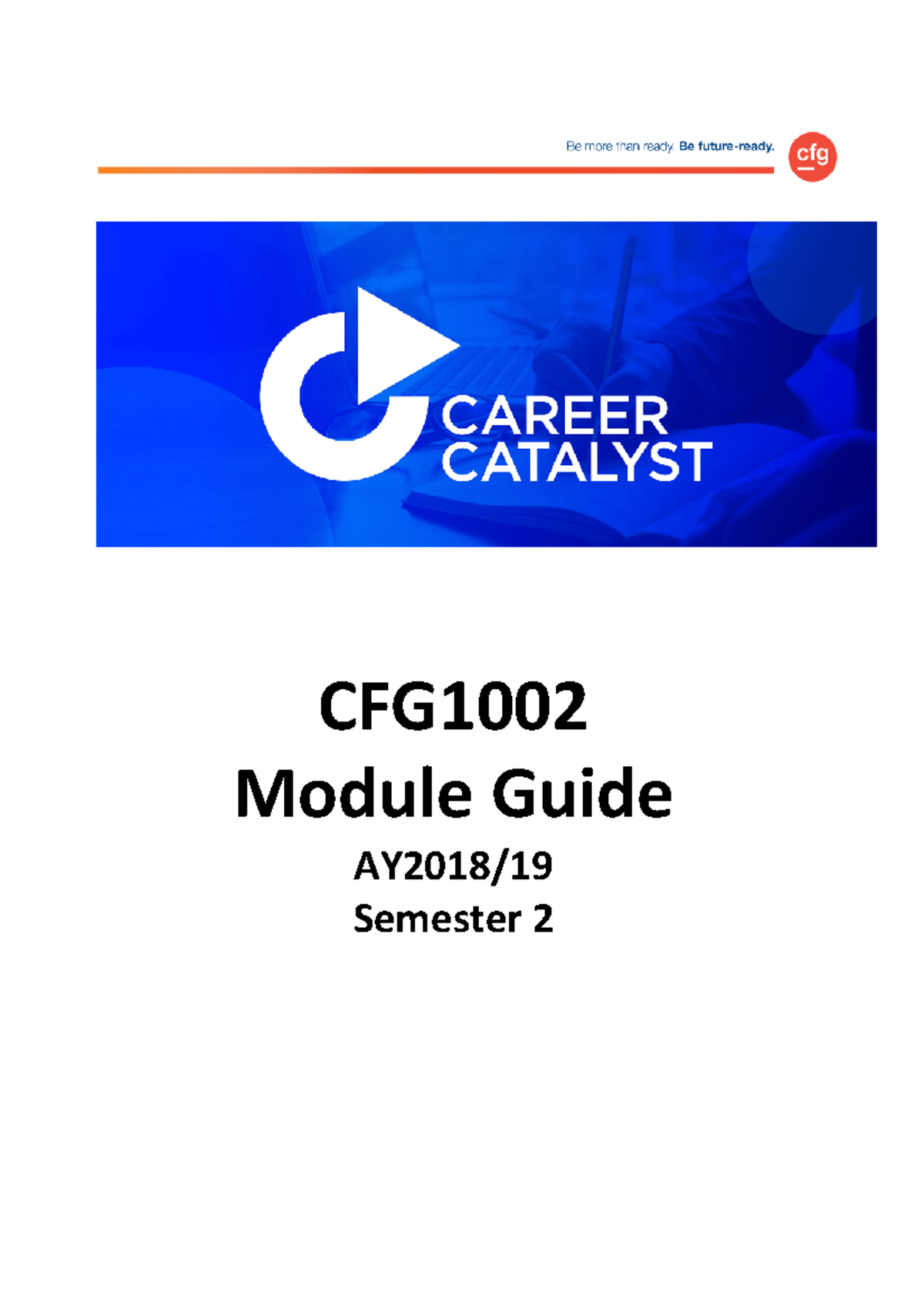 Module Guide CFG1002 - Course - CFG Module Guide AY2018/ Semester 2 ...