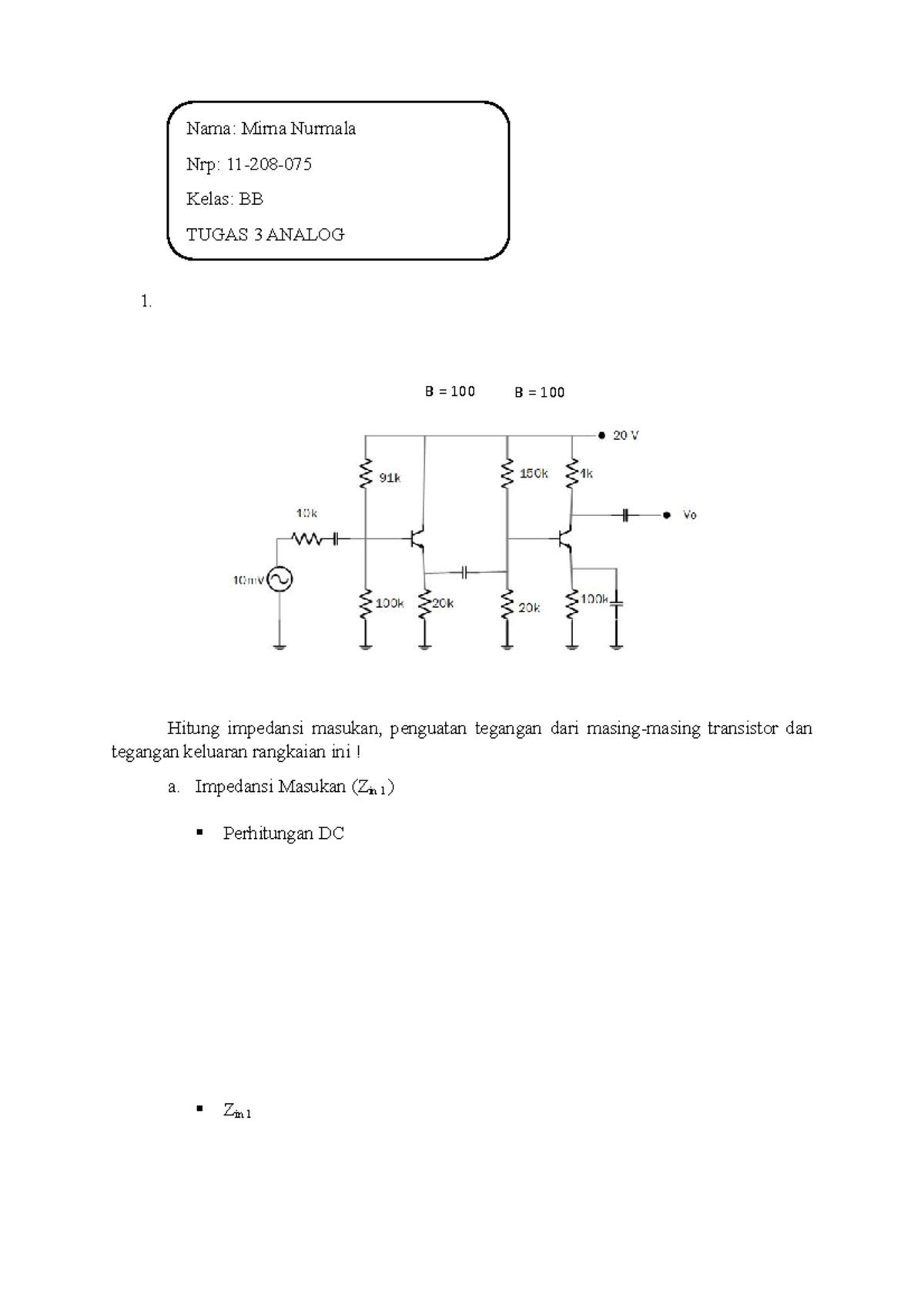 Tugas rangkaian analog - 1. Hitung impedansi masukan, penguatan ...