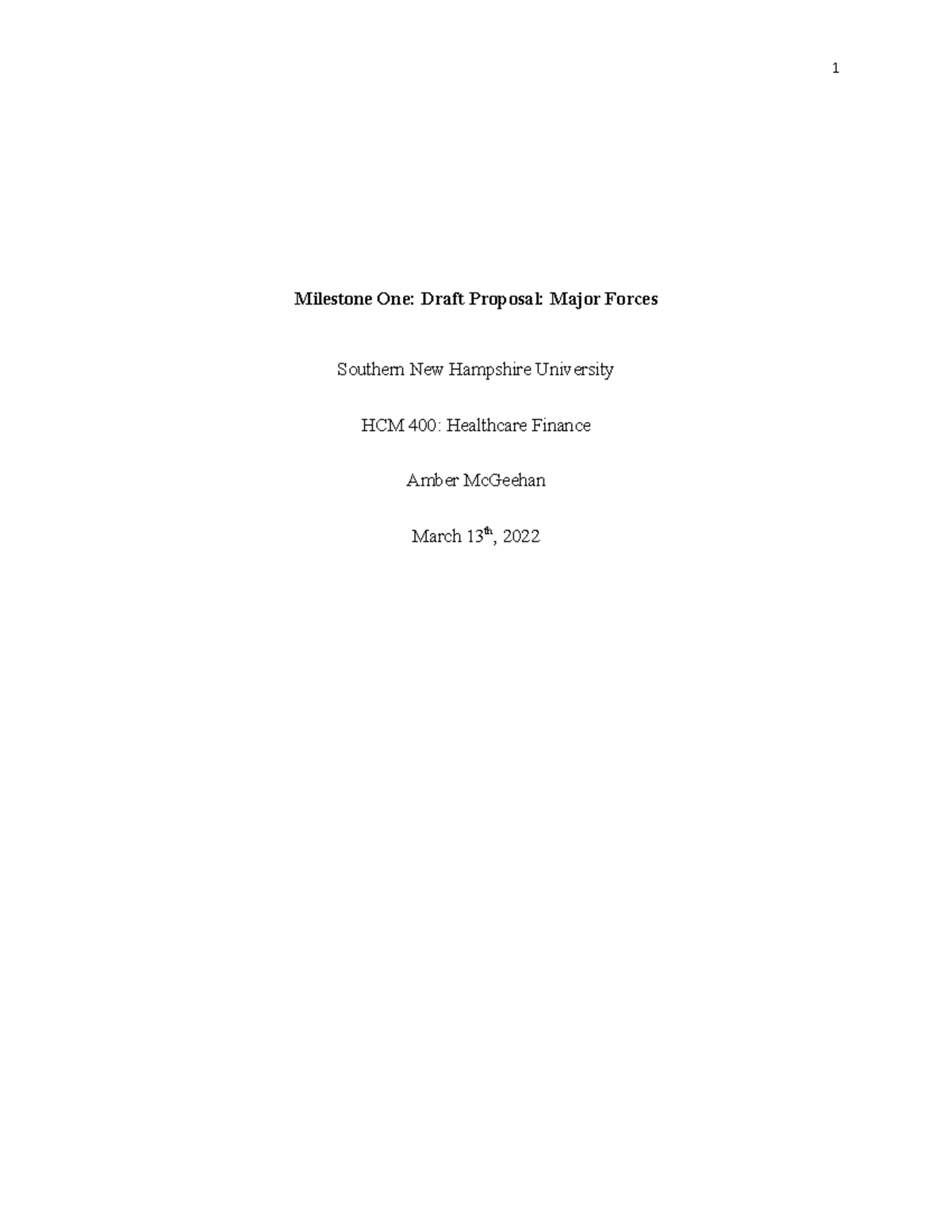 HCM 400 Milestone One - Milestone One: Draft Proposal: Major Forces ...