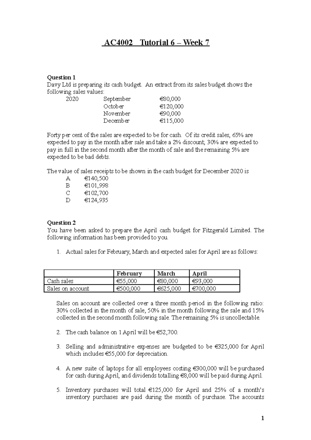 AC4002 Tutorial+6 week+7 - AC4002 Tutorial 6 – Week 7 Question 1 Davy Ltd is preparing its cash ...