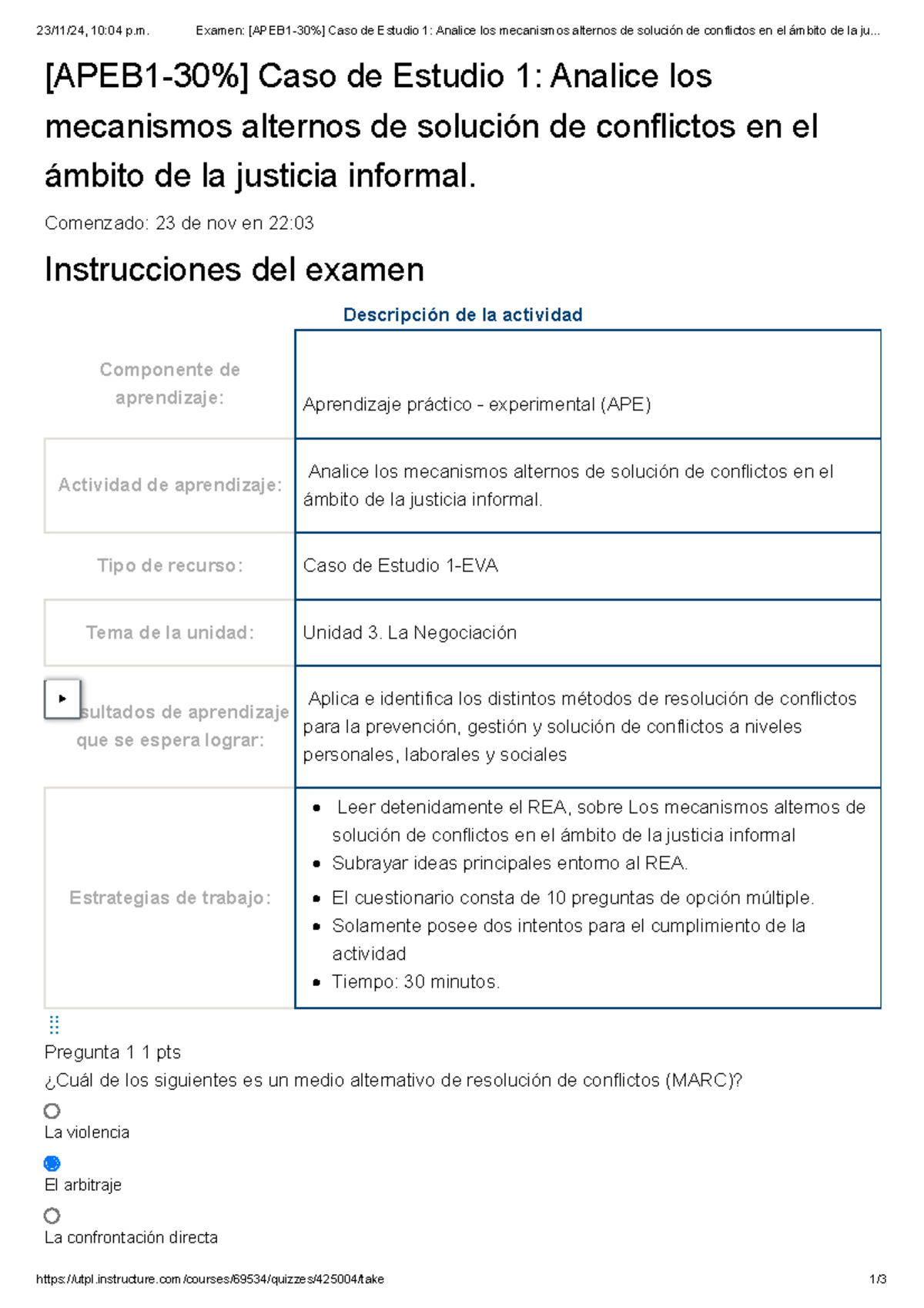 Examen [APEB 1-30%] Caso de Estudio 1 Analice los mecanismos alternos de solución de conflictos ...