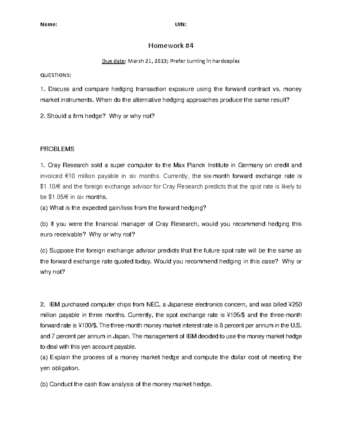 HW4 - HW4 - Name: UIN: Homework Due date: March 21, 2023; Prefer turning in hardcopies QUESTIONS ...