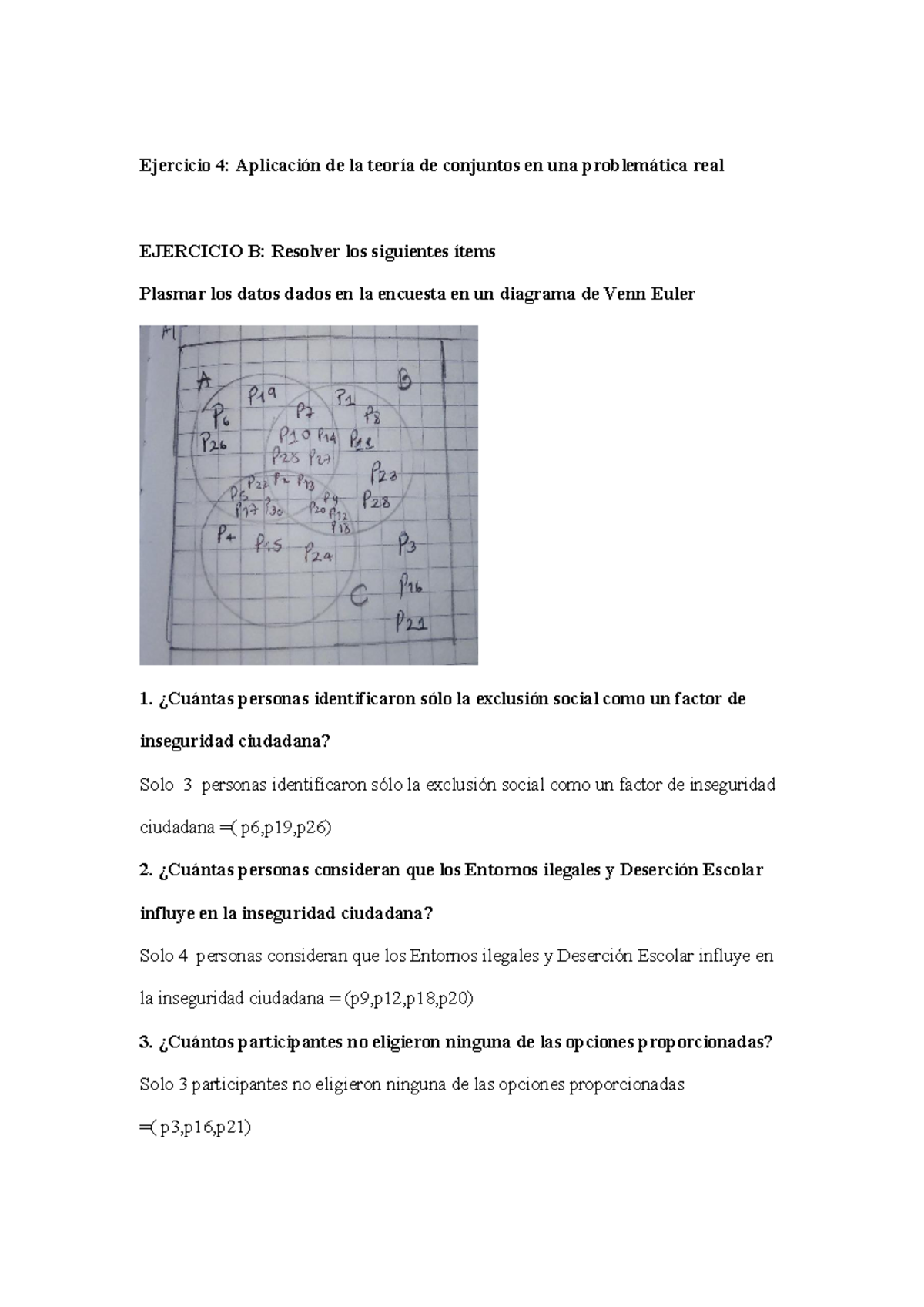 Ejercicio 4 - Ejercicio 4: Aplicación de la teoría de conjuntos en una problemática real ...