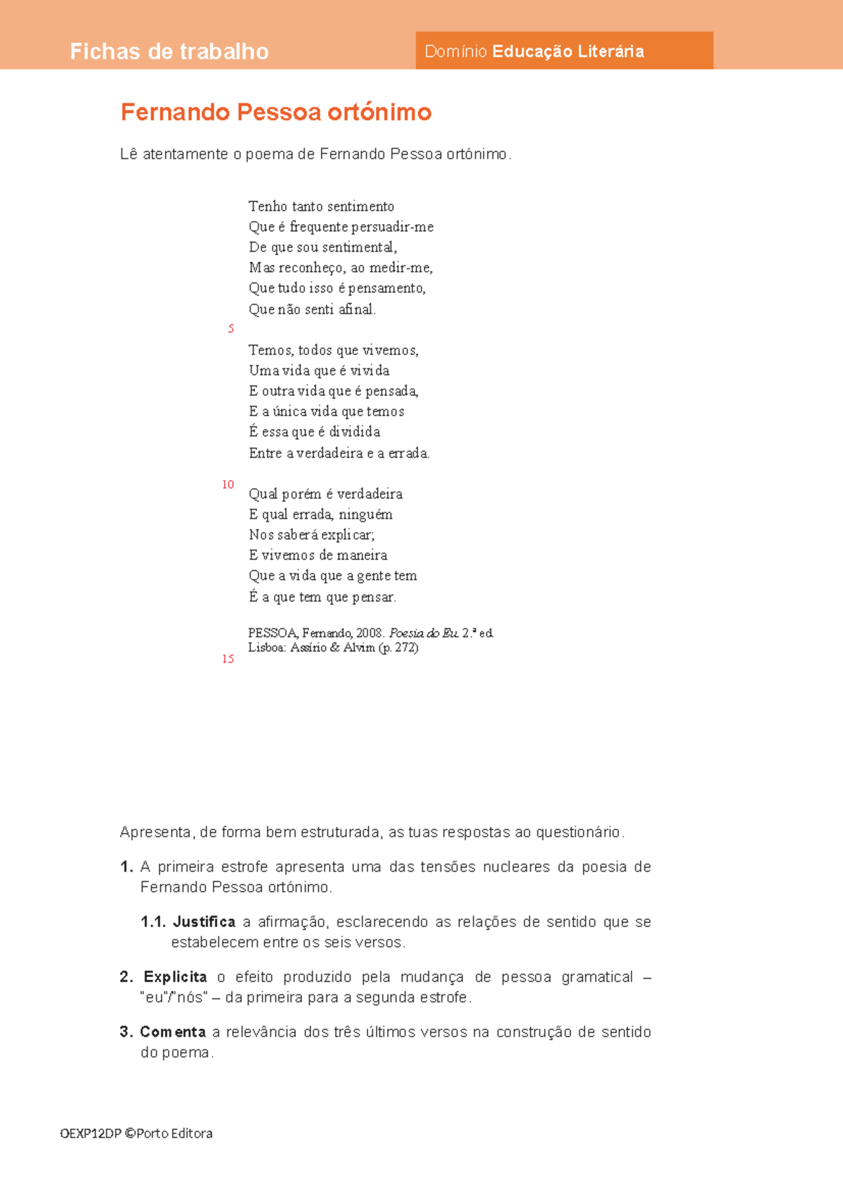 ficha de trabalho - Pessoa ortónimo - Fernando Pessoa ortónimo Lê atentamente o poema de ...