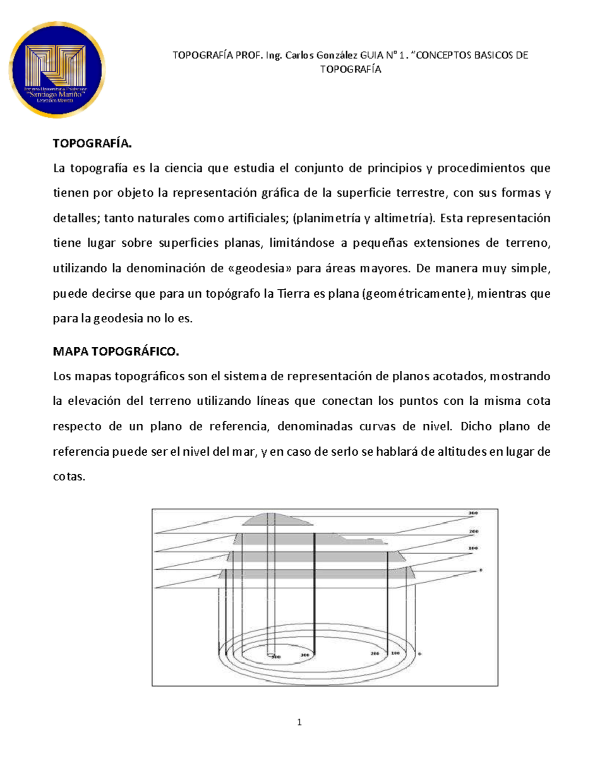 Conceptos Basico DE Topografia - TOPOGRAFÍA TOPOGRAFÍA. La topografía es la ciencia que estudia ...