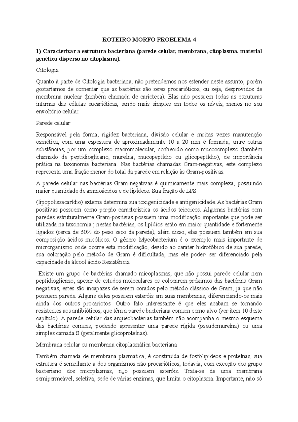 Documento 1 - Resumo Histologia básica - ROTEIRO MORFO PROBLEMA Caracterizar a estrutura ...