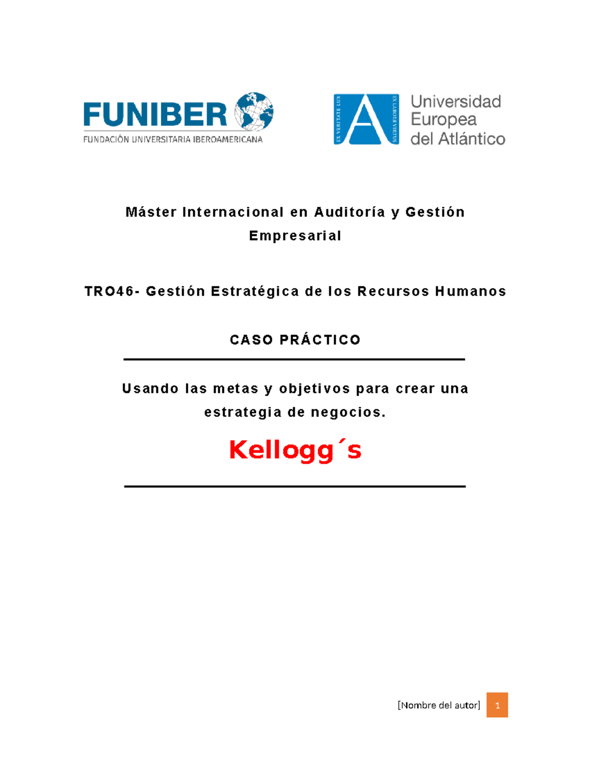 CASO Práctico Kellogg´S - M á s t e r I n t e r n a c i o n a l en A u d i t o r í a y G e st i ...