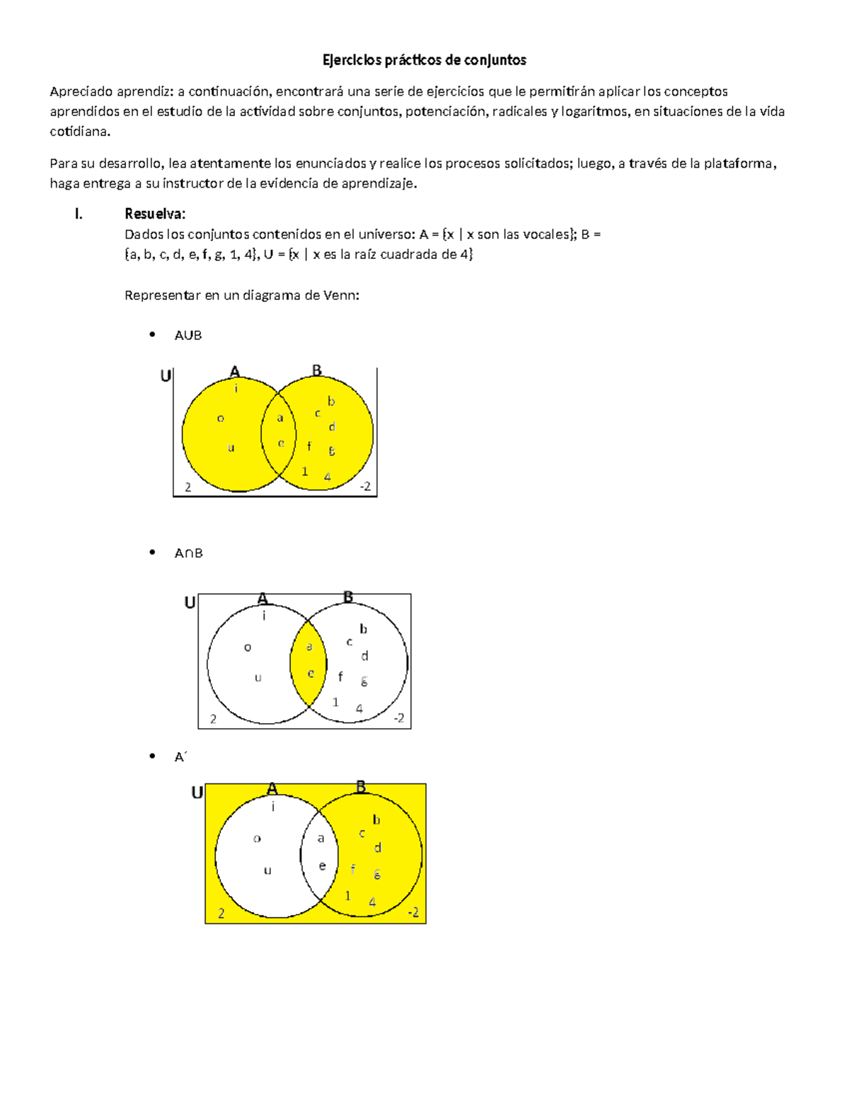 Ejercicios prácticos de conjuntos - Ejercicios prácticos de conjuntos Apreciado aprendiz: a ...
