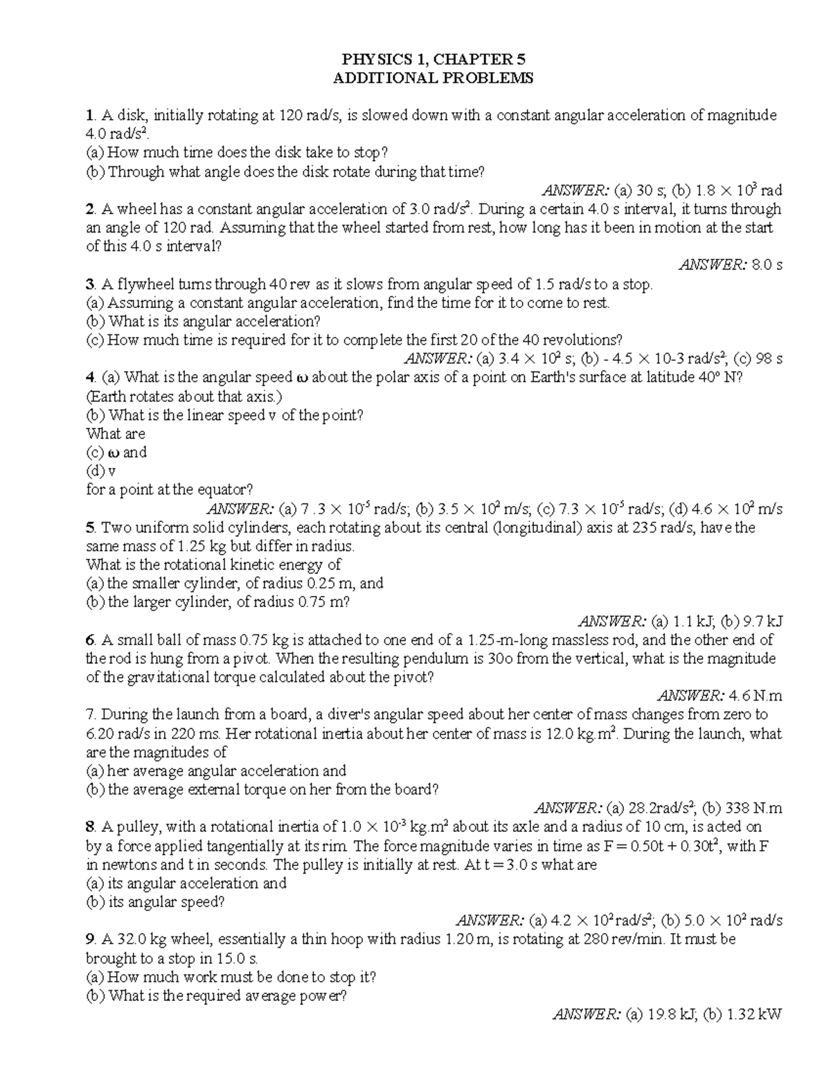 Extra Problem Phys 1Ch5 - PHYSICS 1, CHAPTER 5 ADDITIONAL PROBLEMS A disk, initially rotating at ...