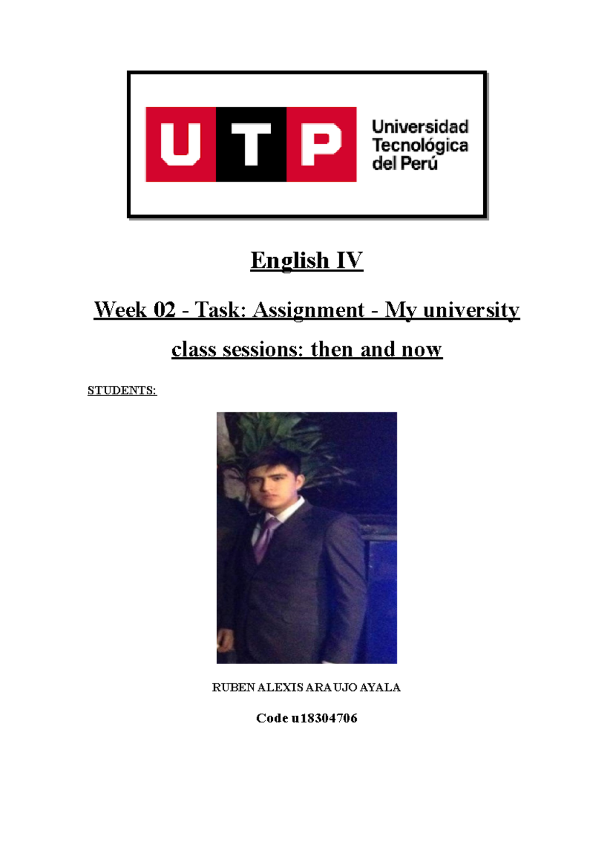 Araujoayalaruben-week2 - English IV Week 02 - Task: Assignment - My university class sessions ...