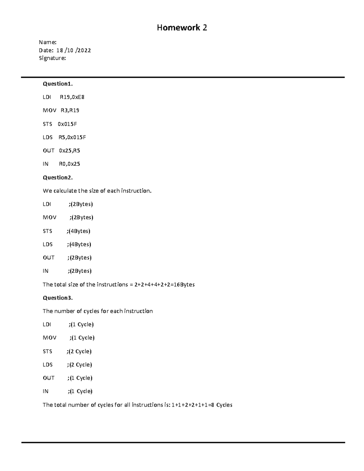 HW2 Microprocessor - gsfbx - Homework 2 Name: Date: 18 Signature: Question1. LDI R19,0xE8 MOV R3 ...