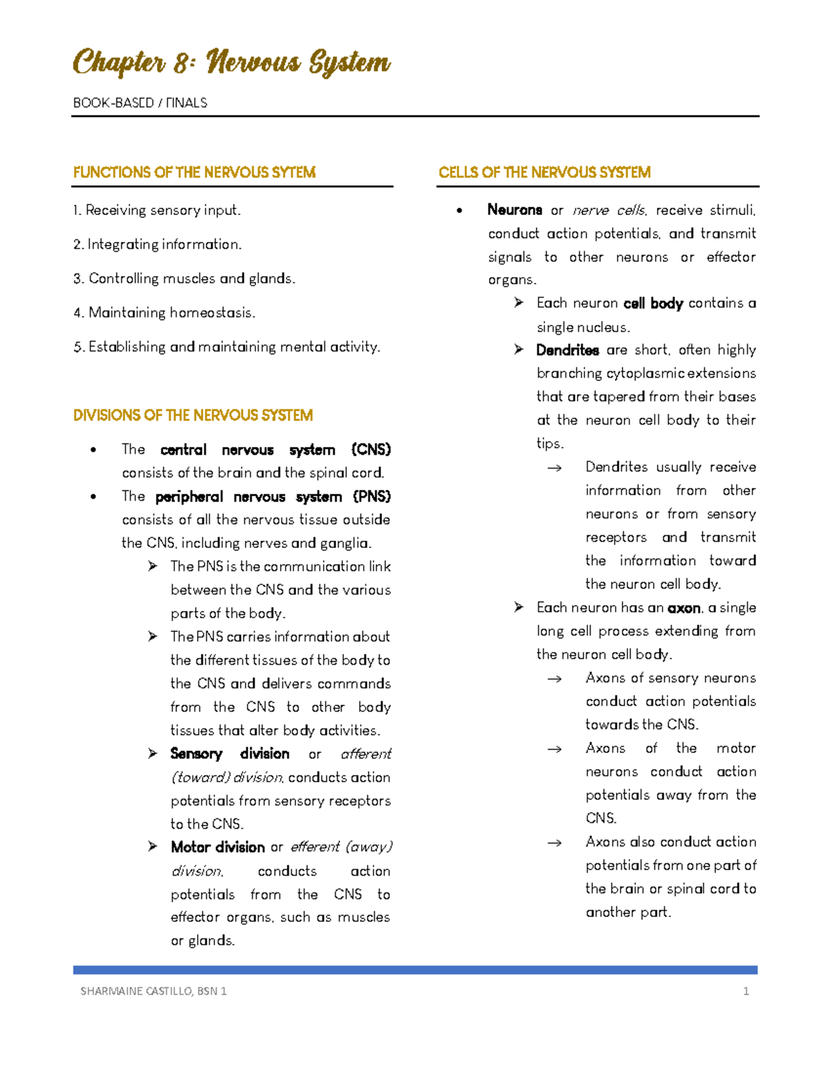 Chapter 8 Nervous System - FUNCTIONS OF THE NERVOUS SYTEM Receiving ...