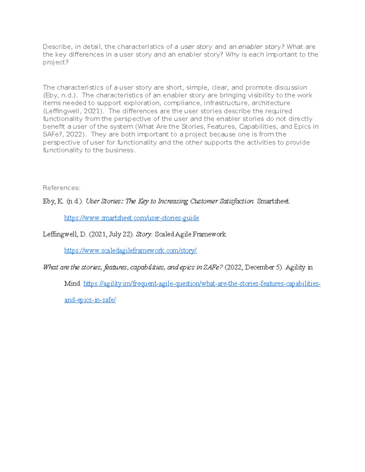 Topic 4 DQ1 - Describe, in detail, the characteristics of a user story ...