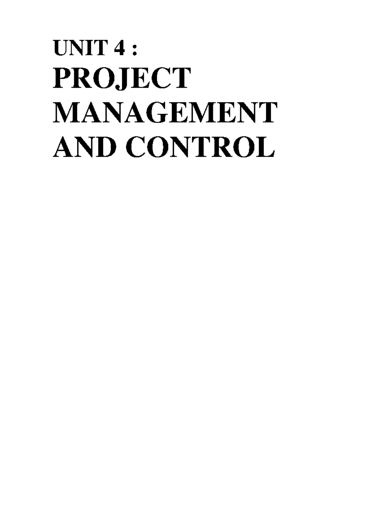 UNIT 4 SPM - Hope it will be helpful - UNIT 4 : PROJECT MANAGEMENT AND CONTROL Start UNIT IV ...