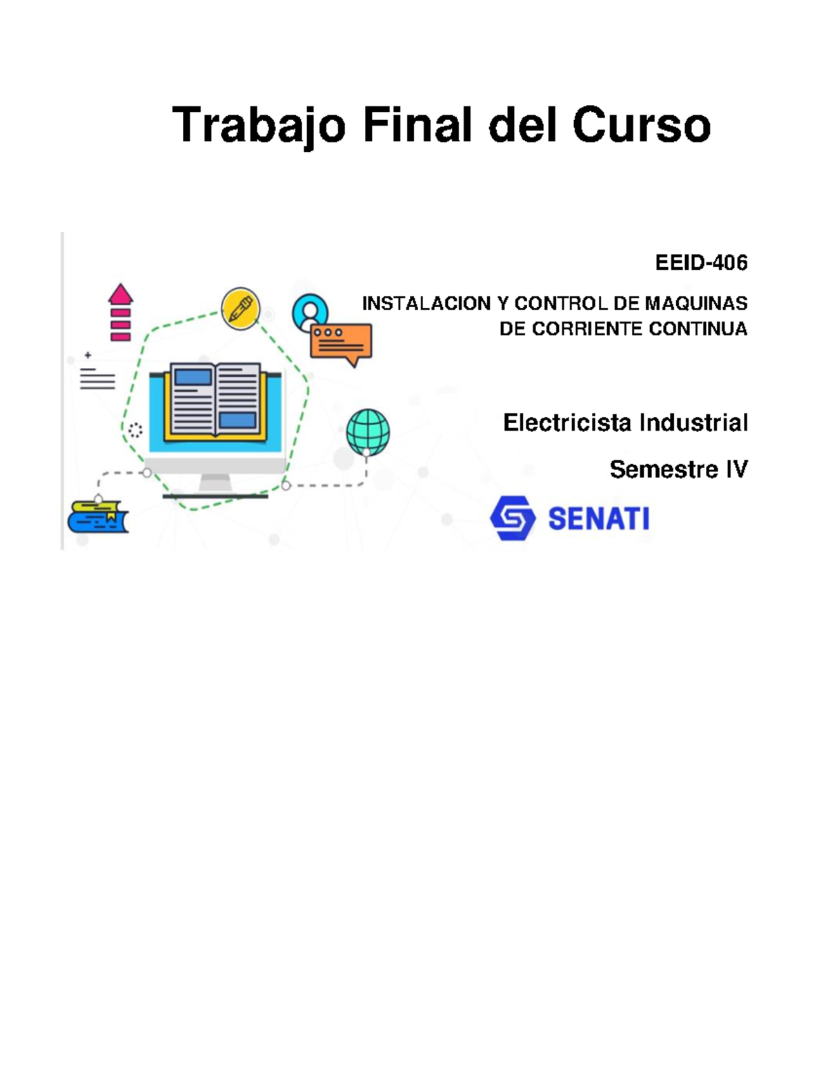 Trabajo Final DE Corriente Continua - Trabajo Final del Curso EEID- INSTALACION Y CONTROL DE ...