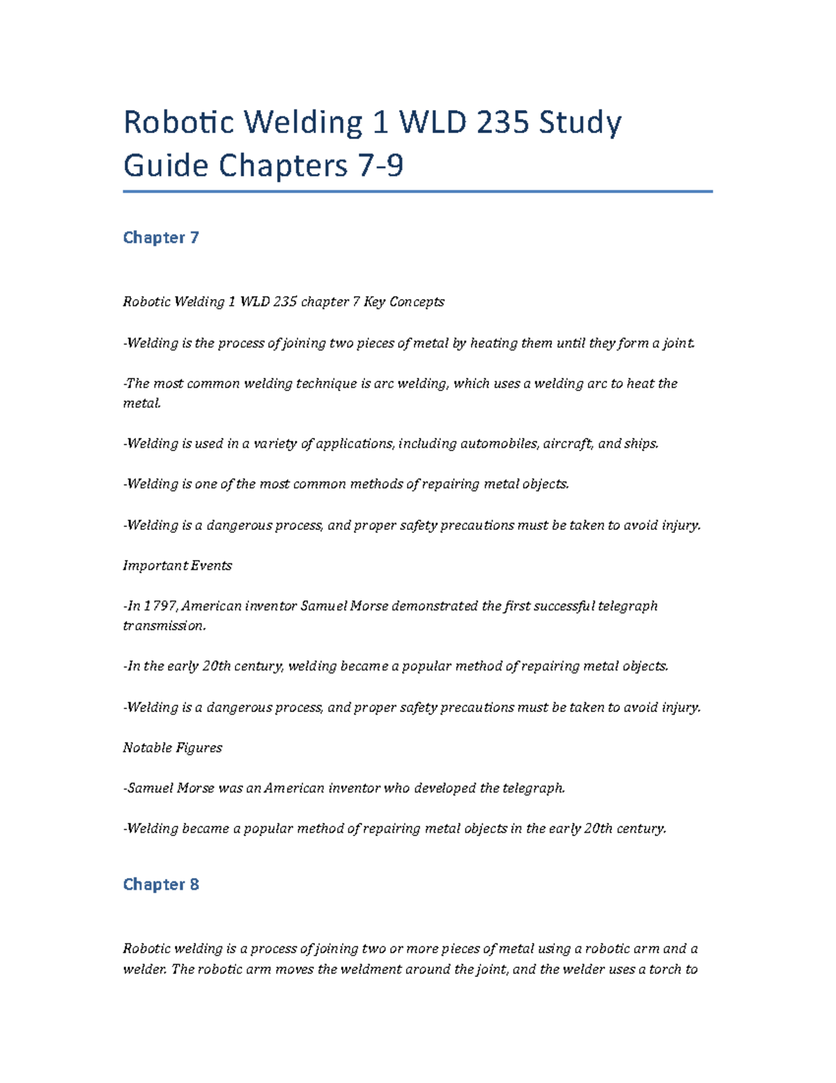 Robotic Welding 1 WLD 235 Study Guide Chapters 7-9 -The most common ...