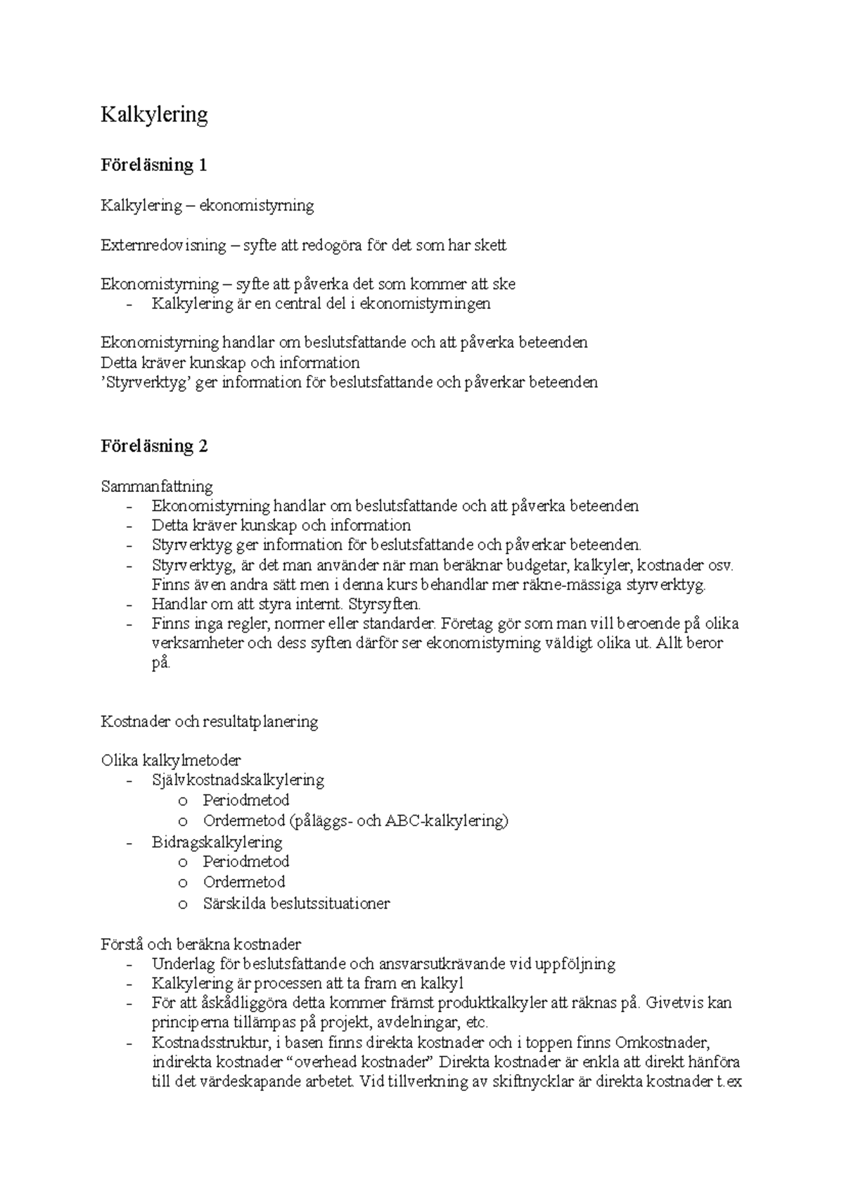 Kalkylering föreläsningar - Kalkylering Föreläsning 1 Kalkylering – ekonomistyrning - Studocu