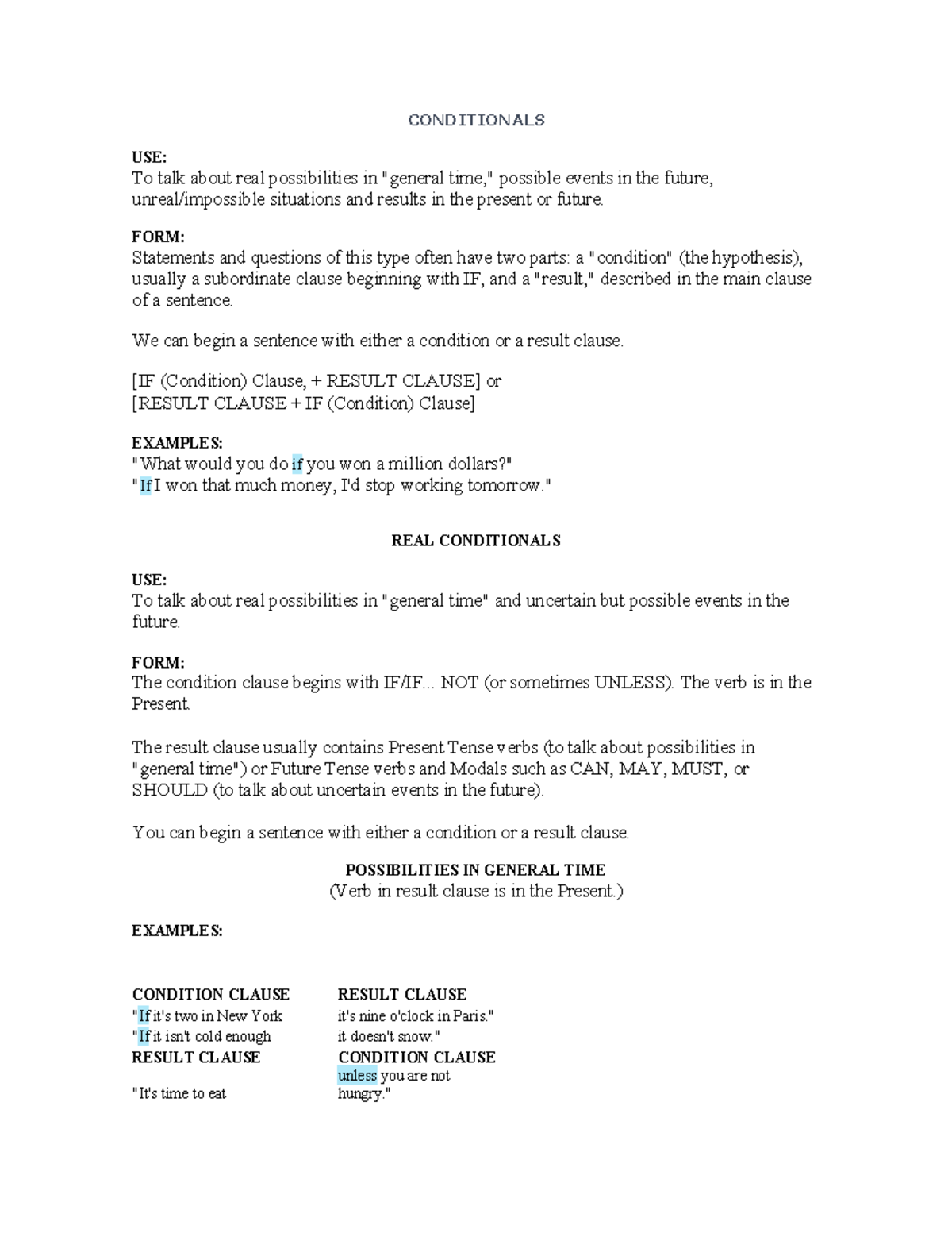 Conditionals - CONDITIONALS USE: To talk about real possibilities in ...