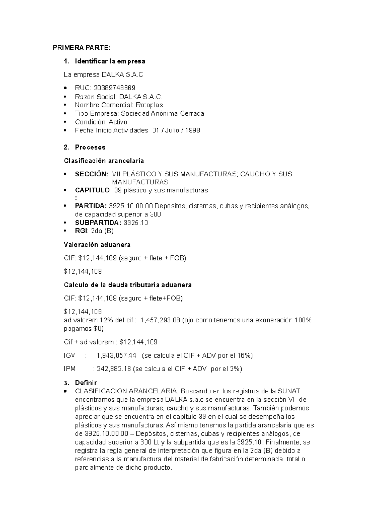 Parcial - Emanen que ayudara mucho - PRIMERA PARTE: 1. Identificar la ...