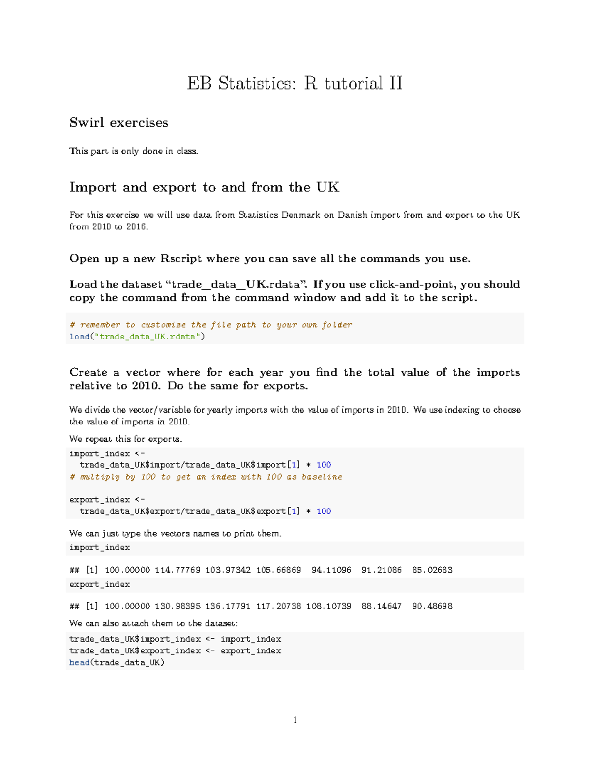Exercise 2 solution - EB Statistics: R tutorial II Swirl exercises This part is only done in ...