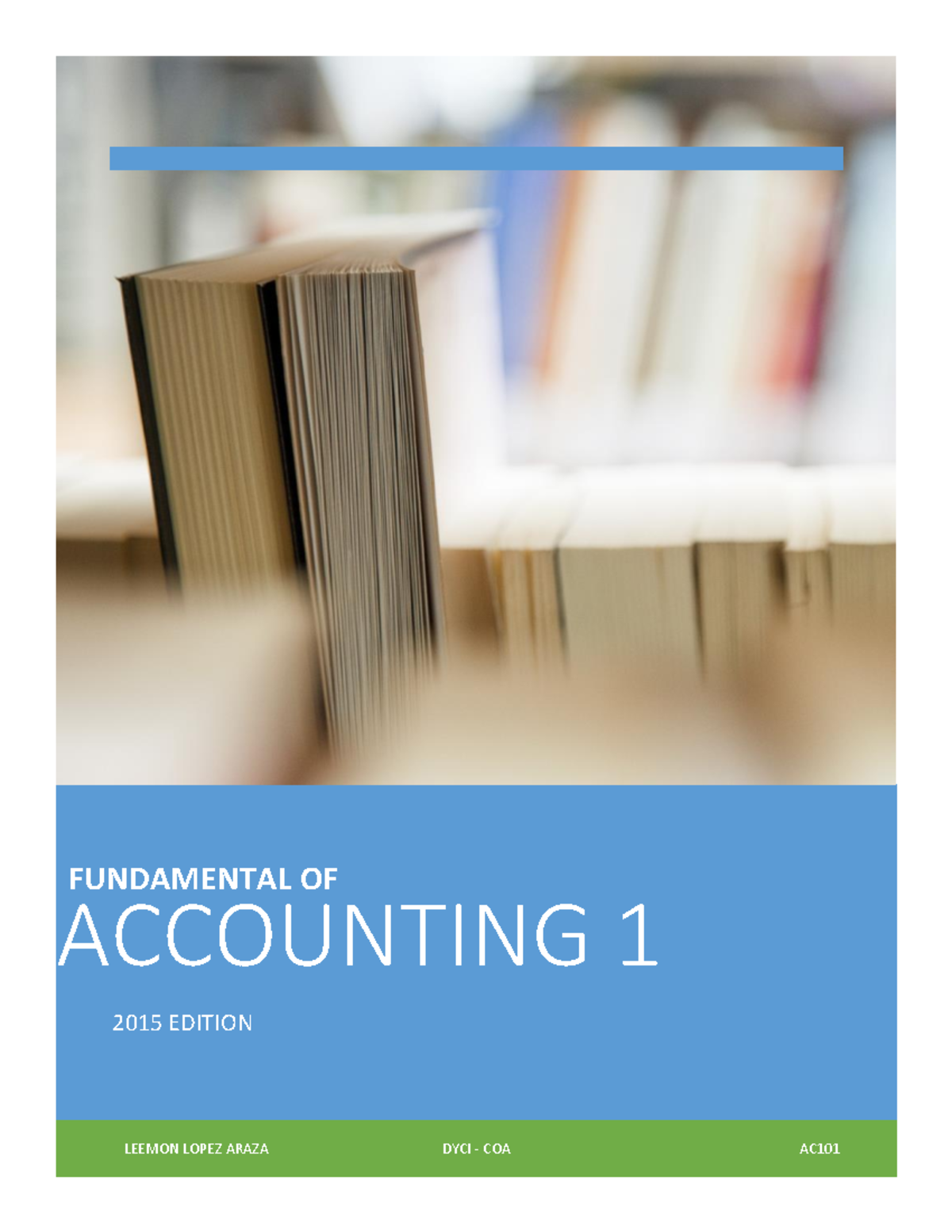 Fundamentals of Accounting 1 draft - ACCOUNTING 1 2015 EDITION LEEMON ...