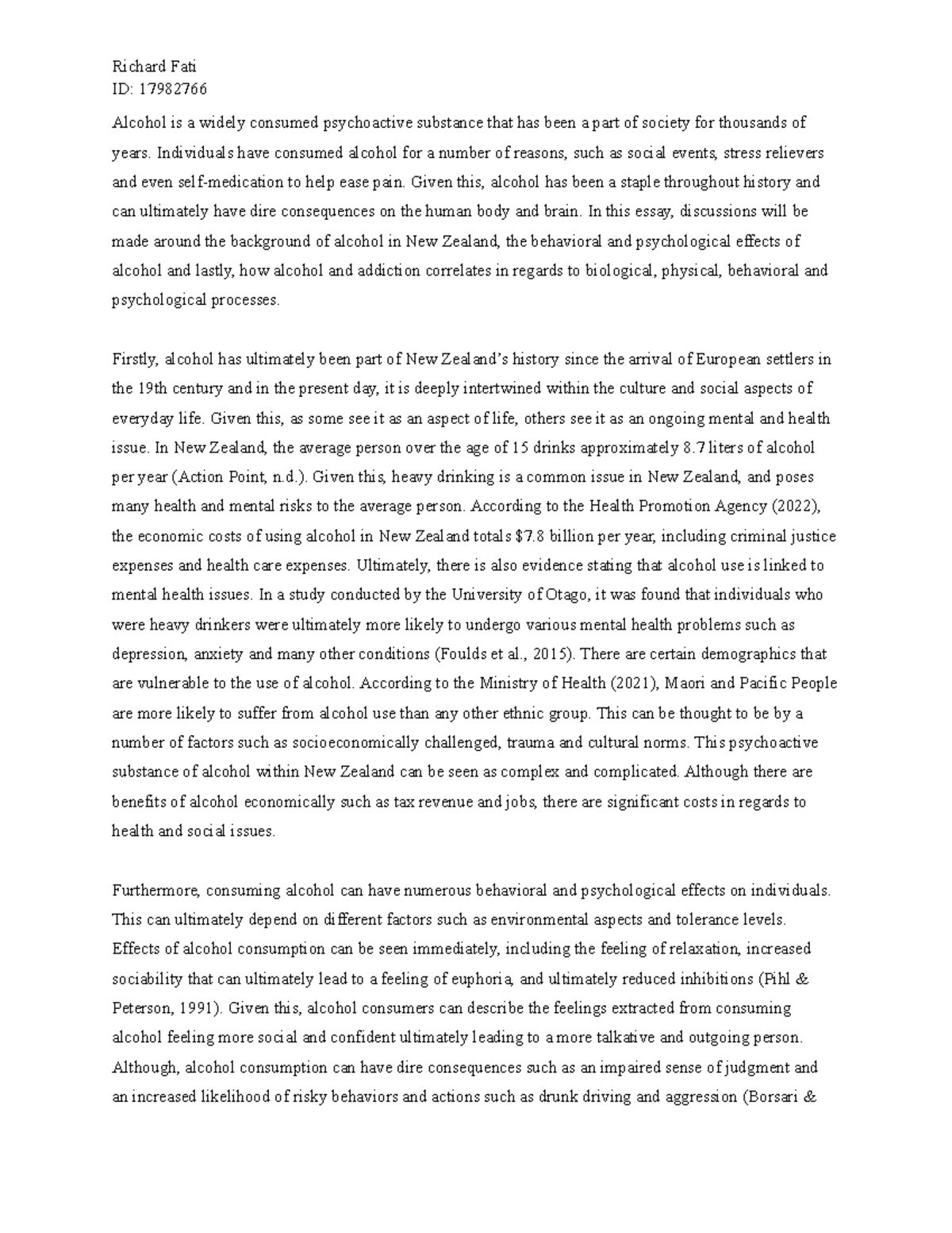 Alcohol Essay - ID: 17982766 Alcohol is a widely consumed psychoactive ...