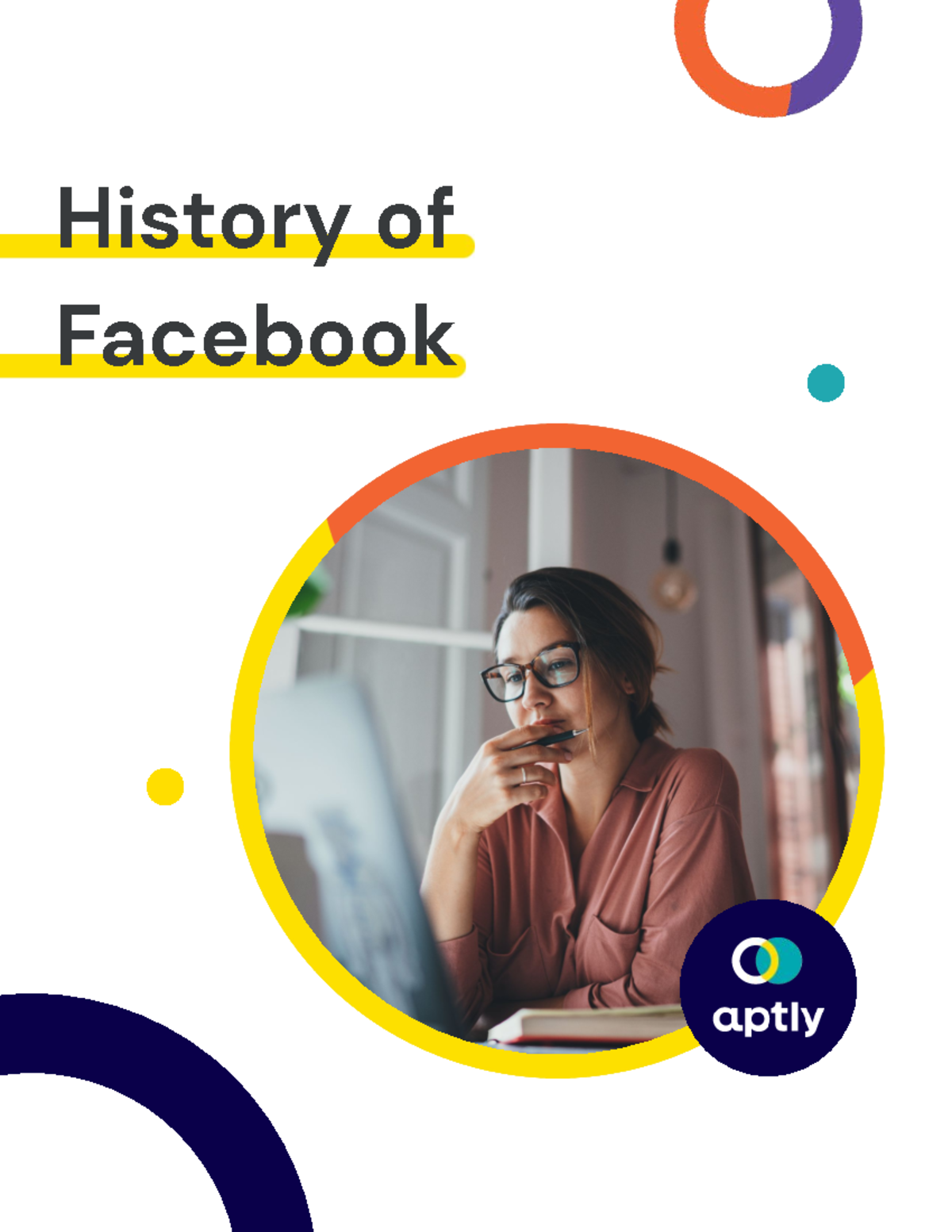 History of Facebook 2020/2021 Personal Notes - History of Facebook What ...