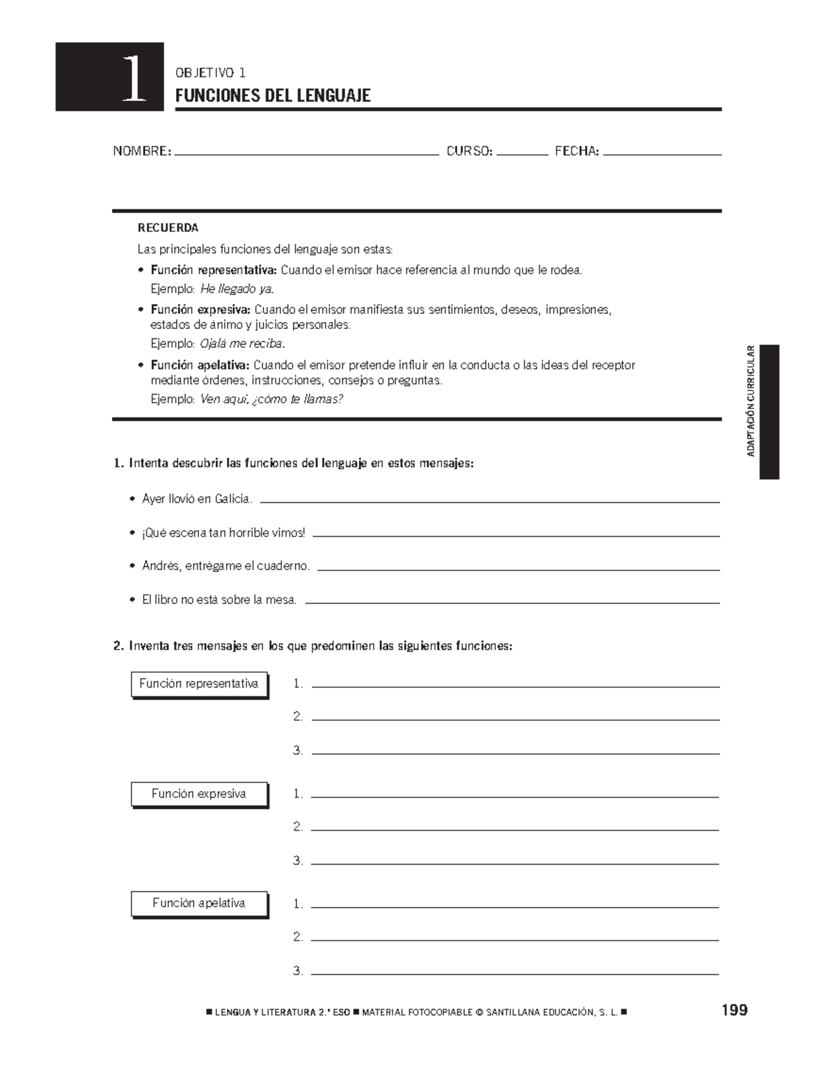 2ESO Adaptación - FUNCIONES DEL LENGUAJE OBJETIVO 1 1 NOMBRE: CURSO ...